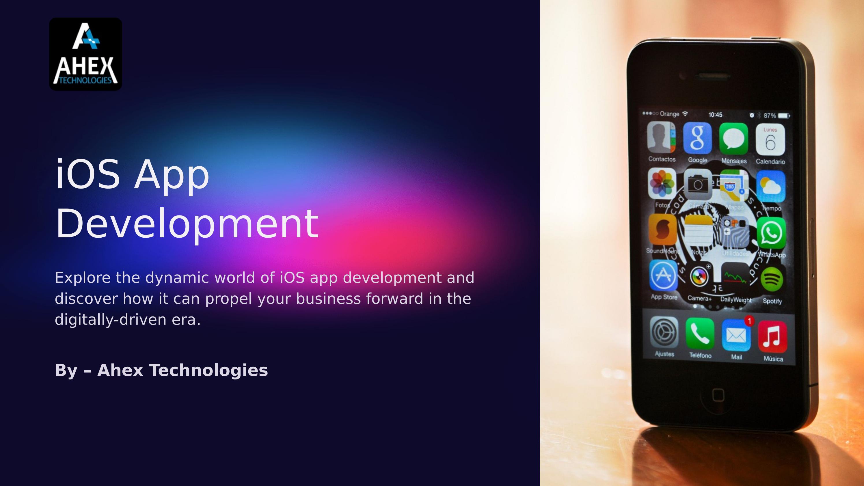 IOS App Development Services by ahex-technologies - Issuu