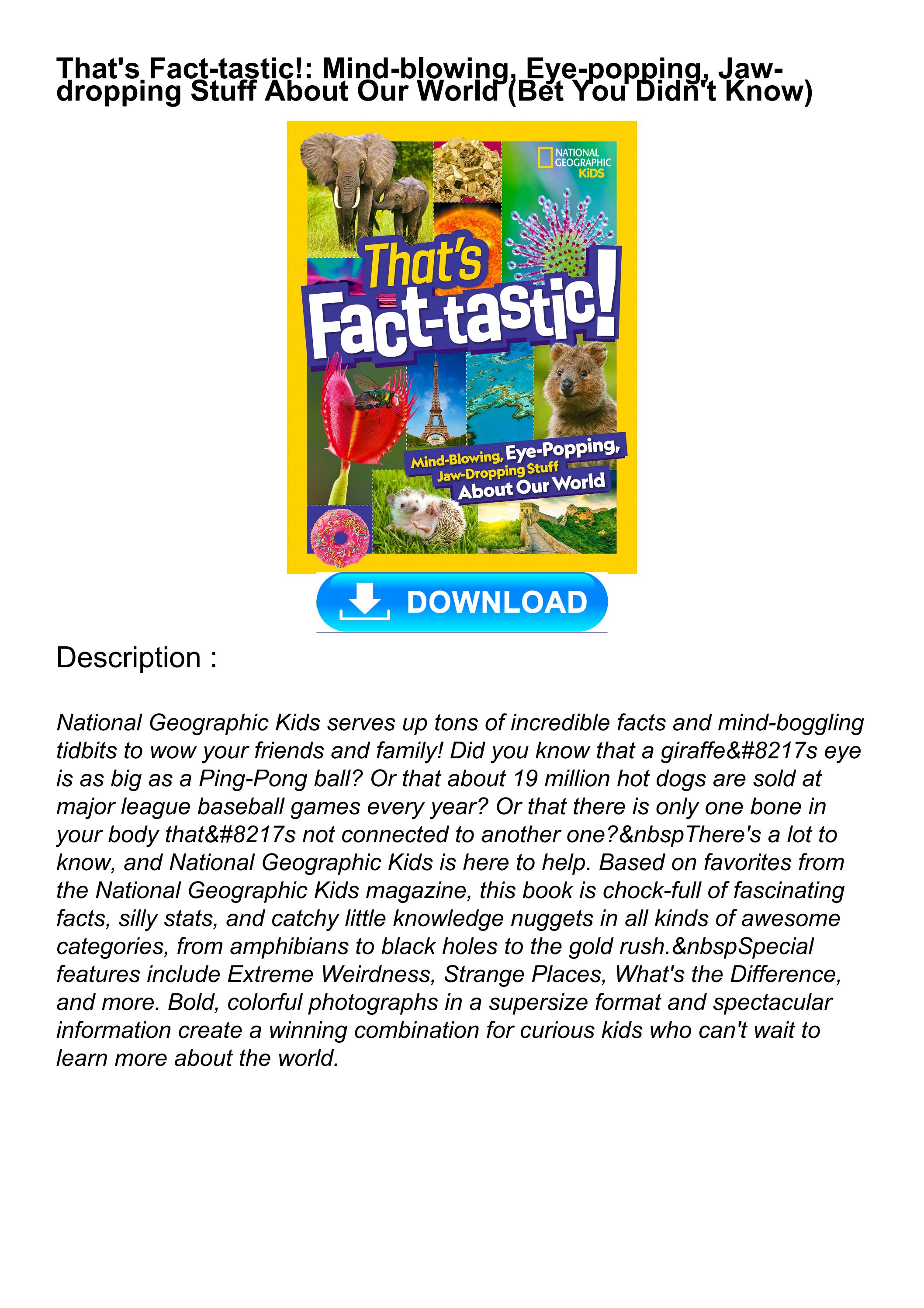 [PDF] That's Fact-tastic!: Mind-blowing, Eye-popping, Jaw-dropping ...