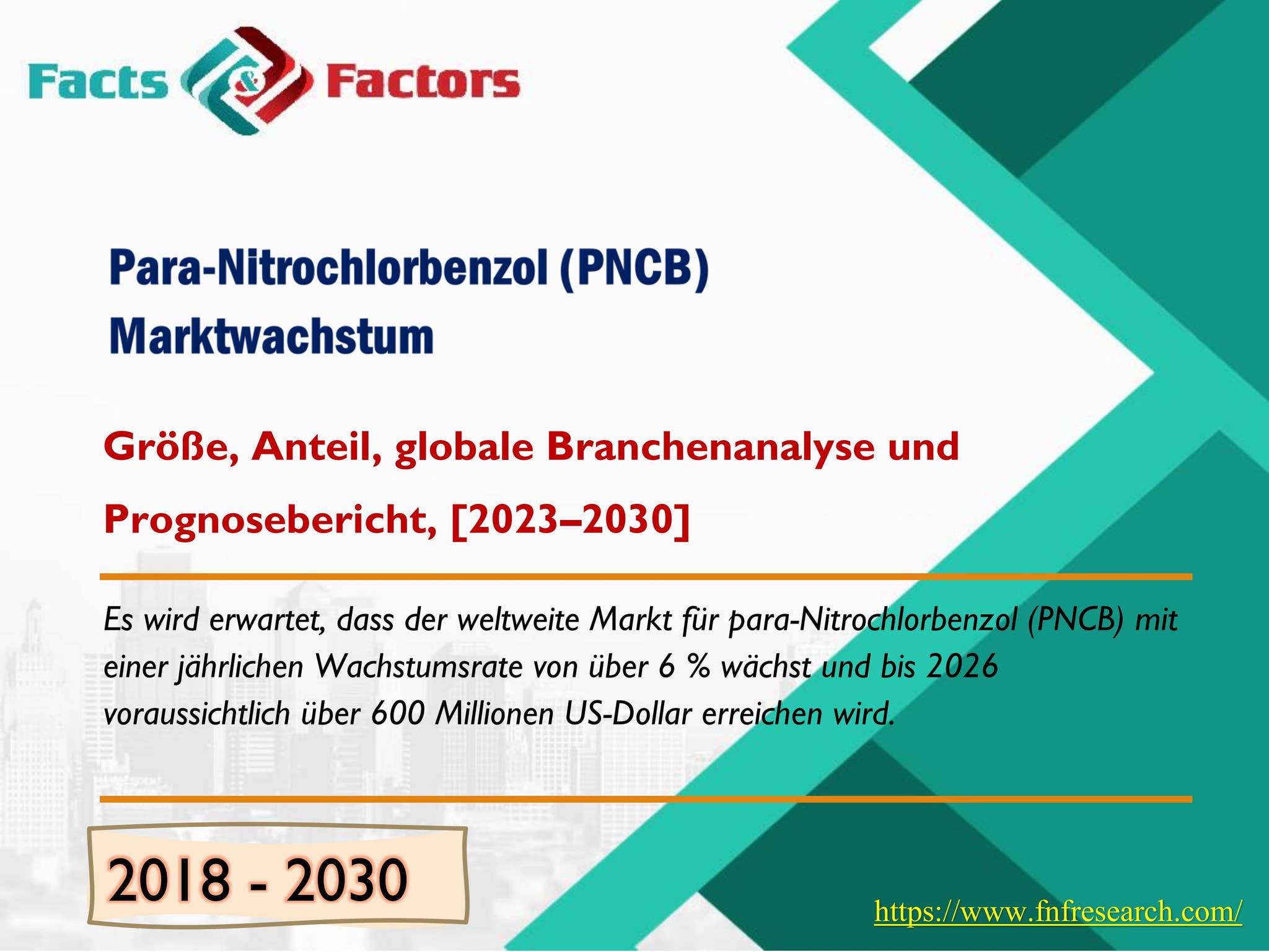 Para-Nitrochlorbenzol (PNCB) Marktgröße, Wachstum, globale Trends ...