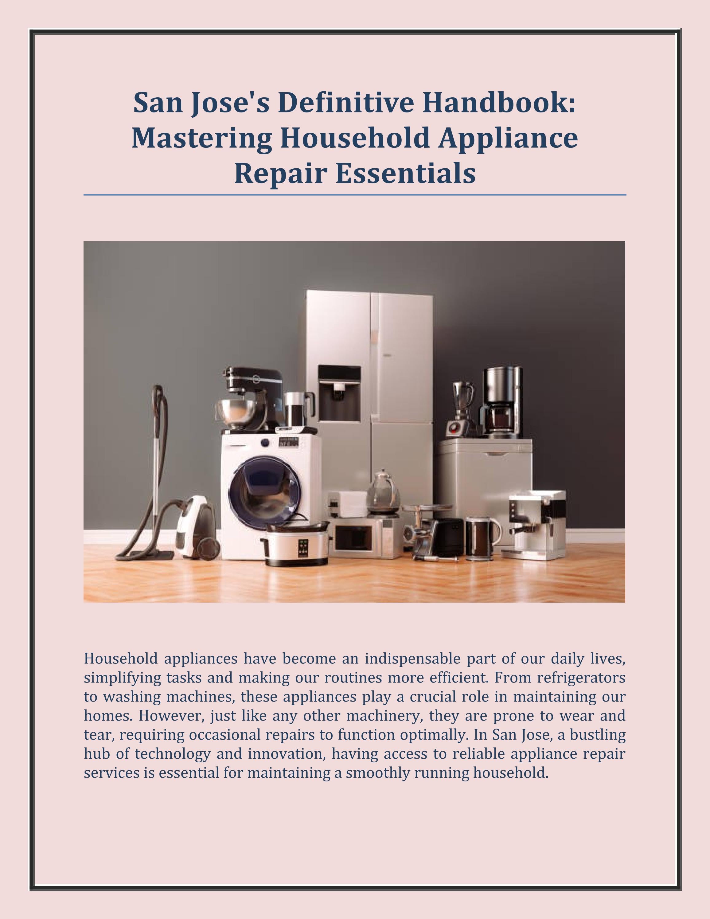 San Jose's Definitive Handbook: Mastering Household Appliance Repair ...