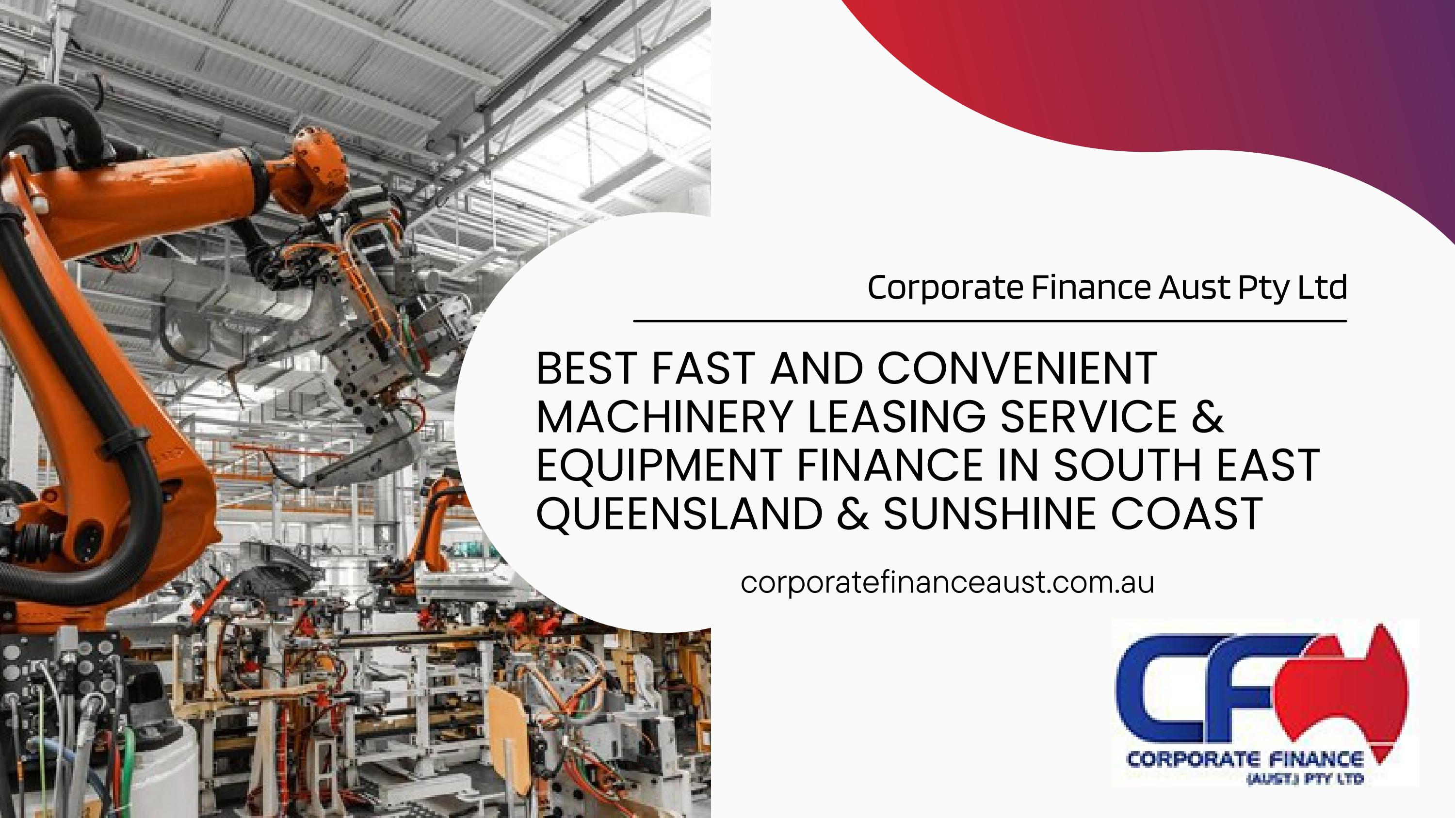 Best Fast and Convenient Machinery Leasing Service & Equipment Finance ...
