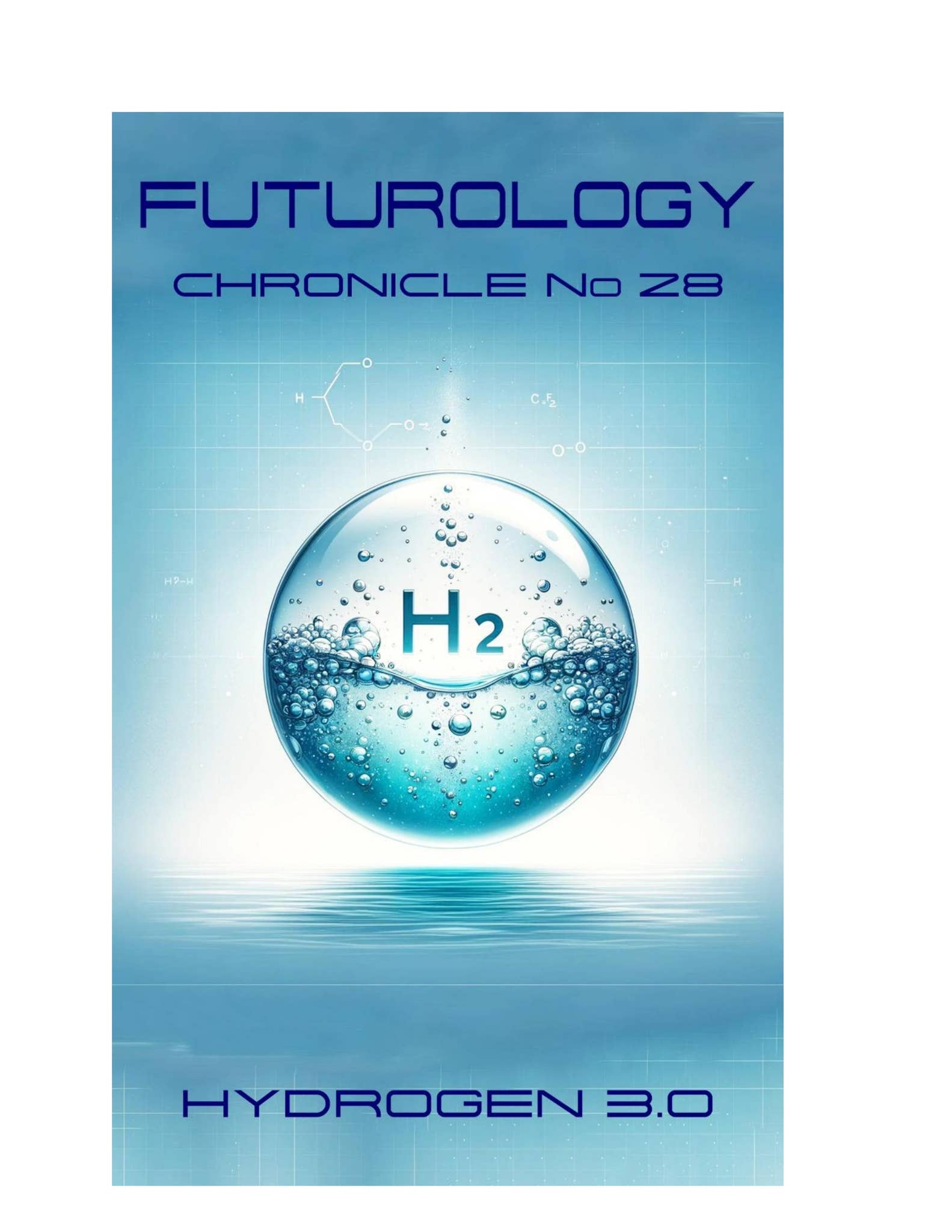 FUTUROLOGY CHRONICLE No28 - HYDROGEN 3.0 by frank.blue - Issuu