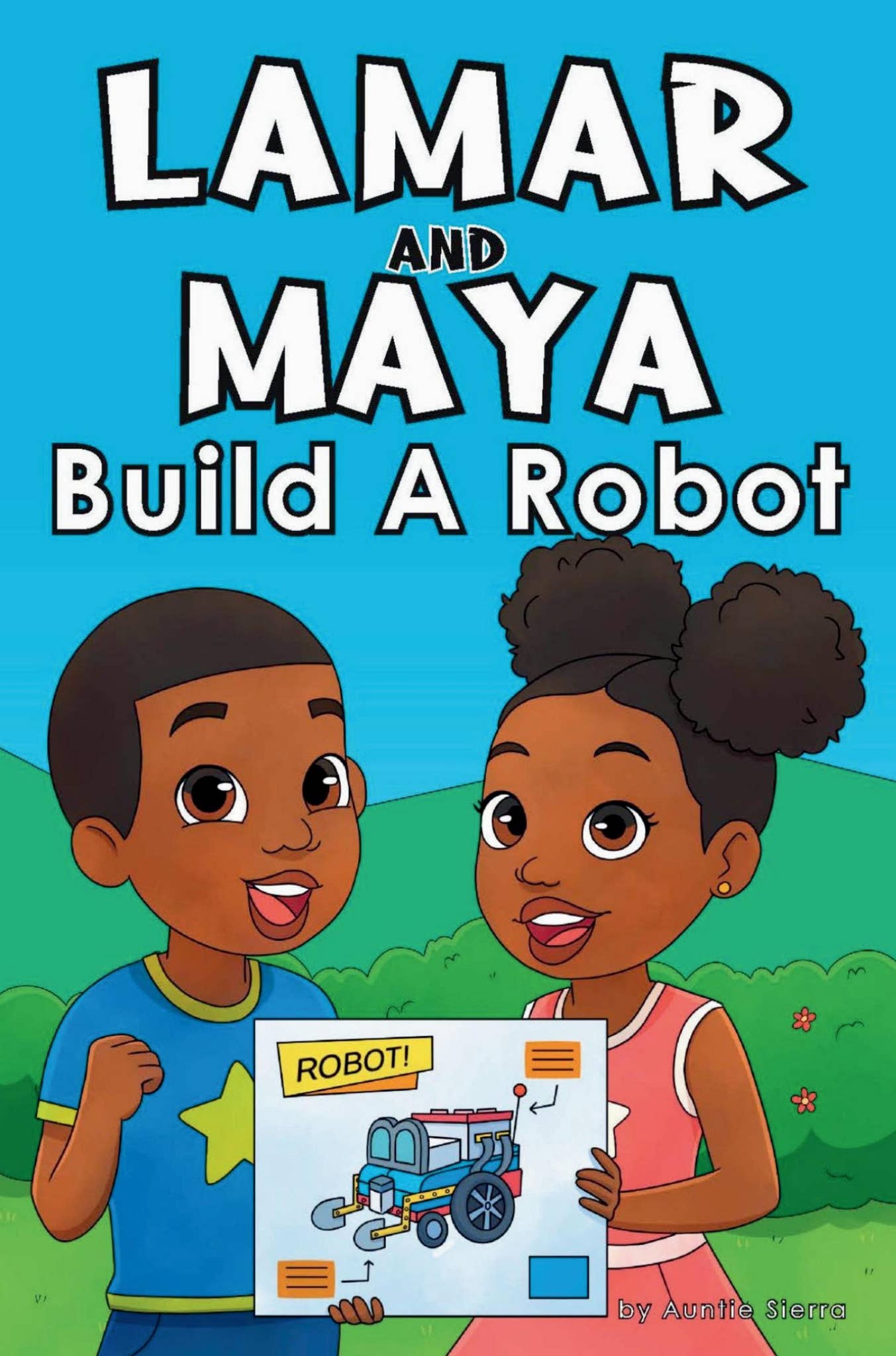 Lamar and Maya Build A Robot by Siohan Press - Issuu