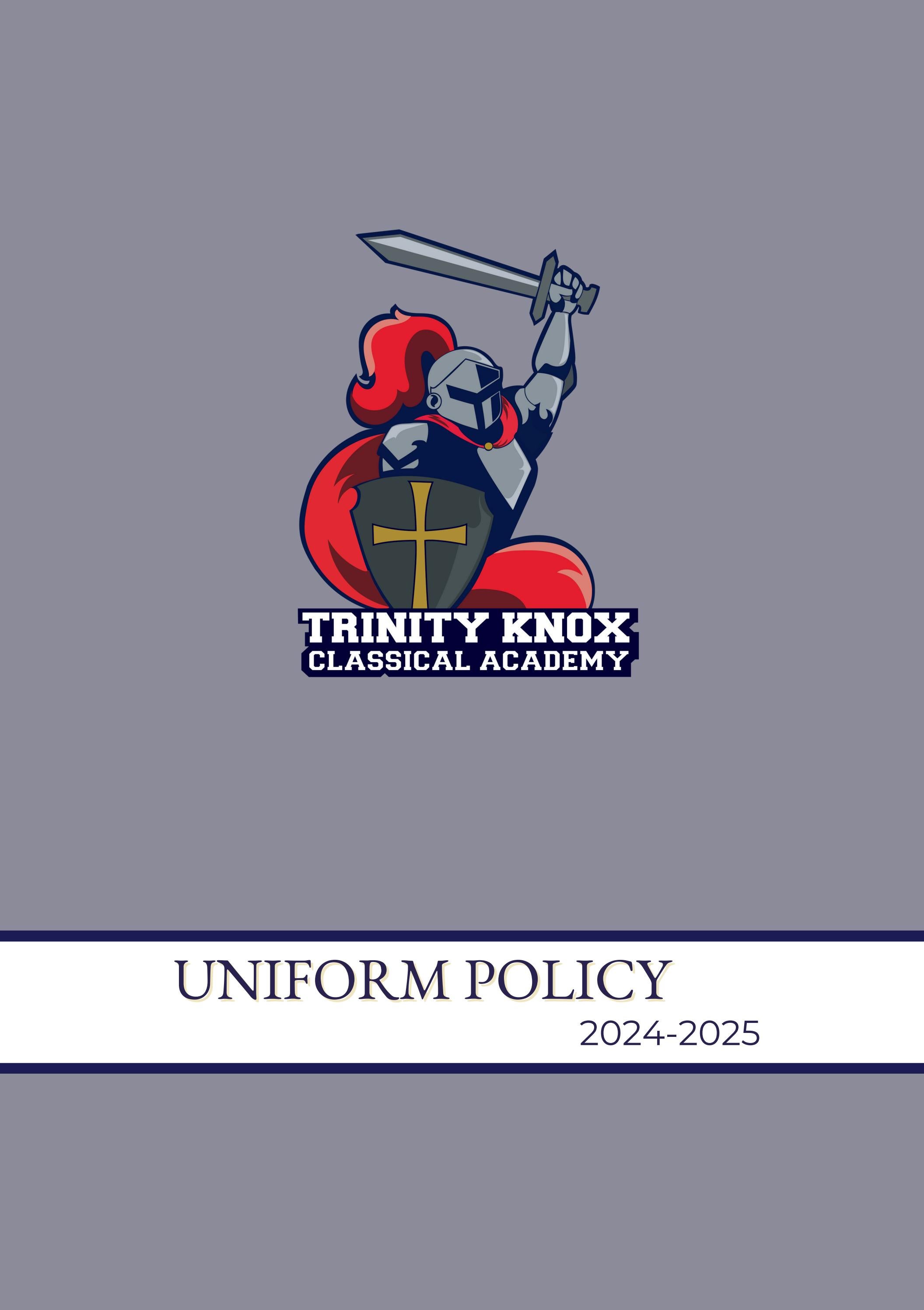 Trinity Knox Classical Academy Uniform Policy by ...