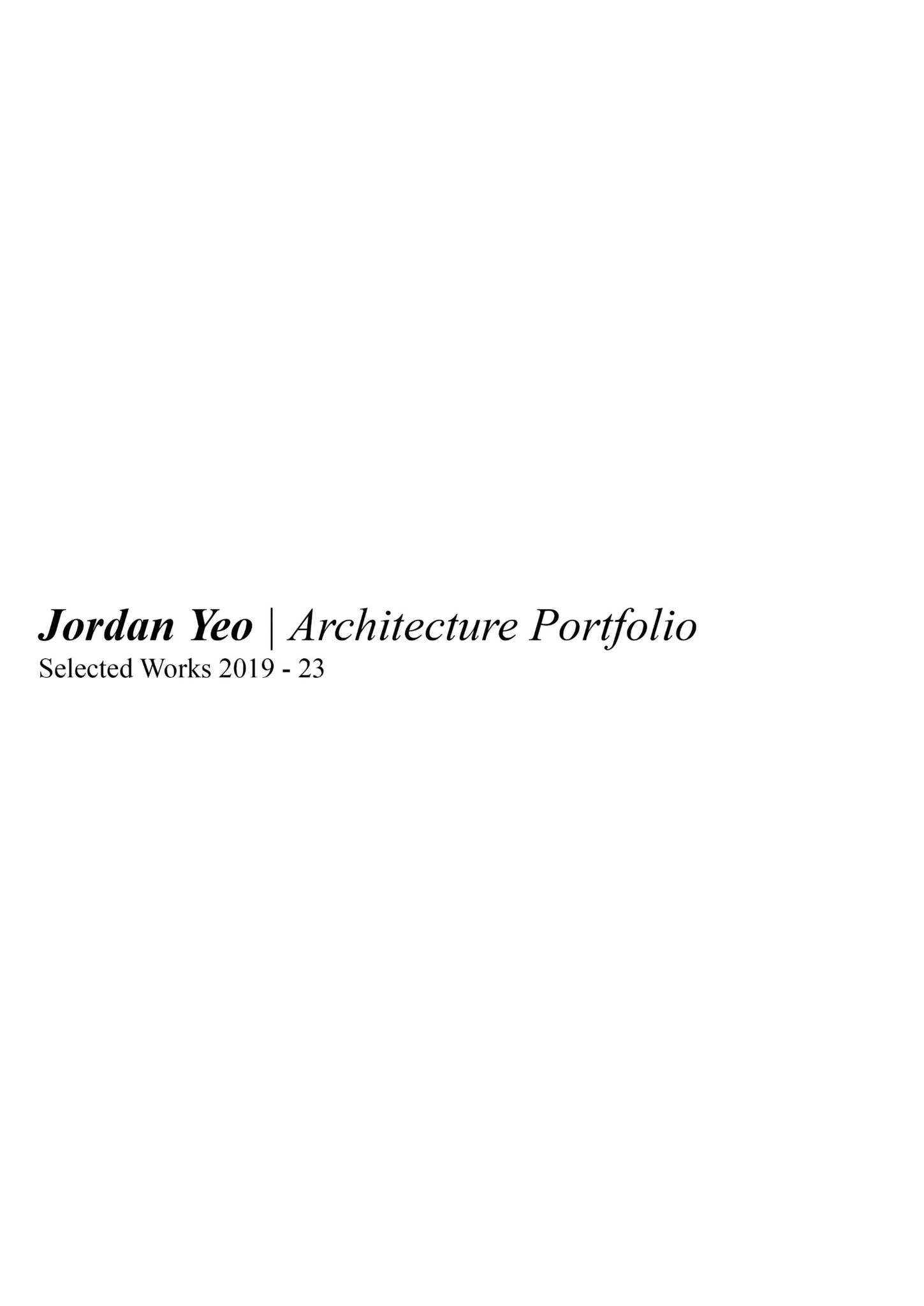 Jordan Yeo Portfolio | Selected Works 2019-23 by Yeo Jordan - Issuu