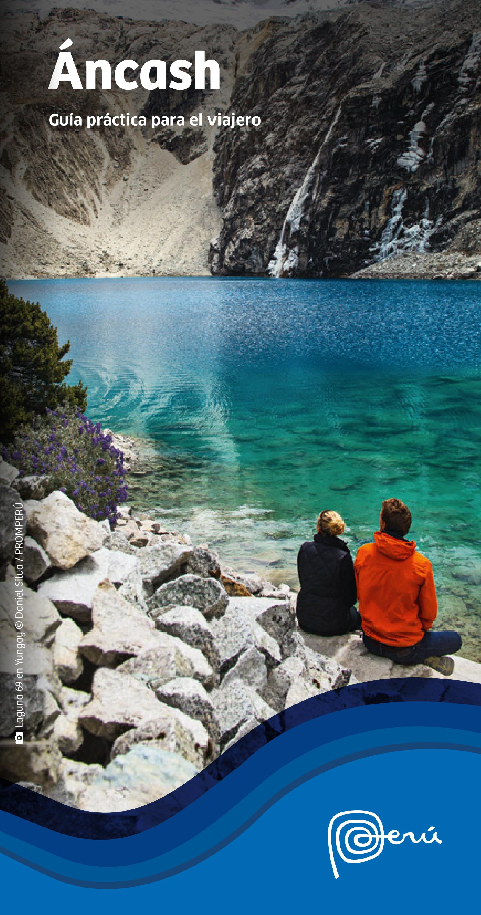 Áncash: guía práctica para el viajero by Visit Peru - Issuu