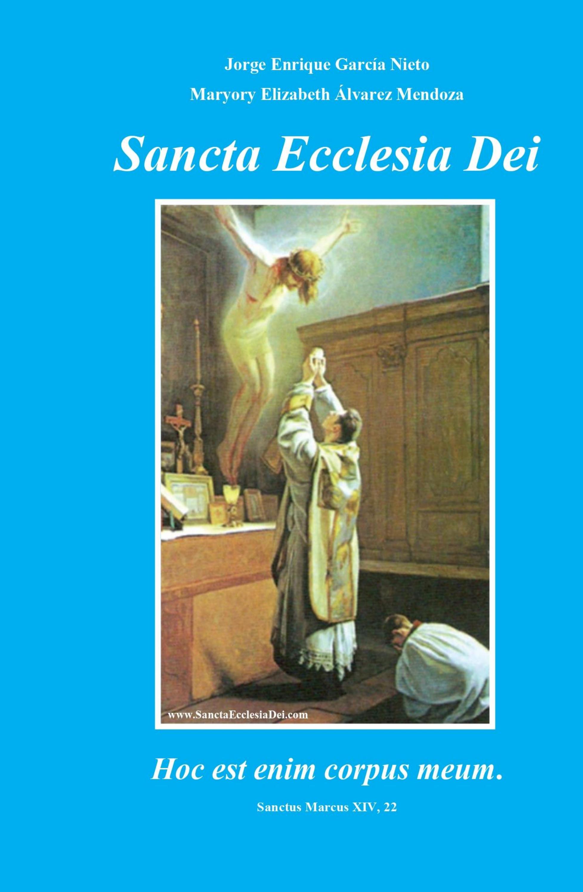 SANCTA ECCLESIA DEI by Sancta Ecclesia Dei - Issuu