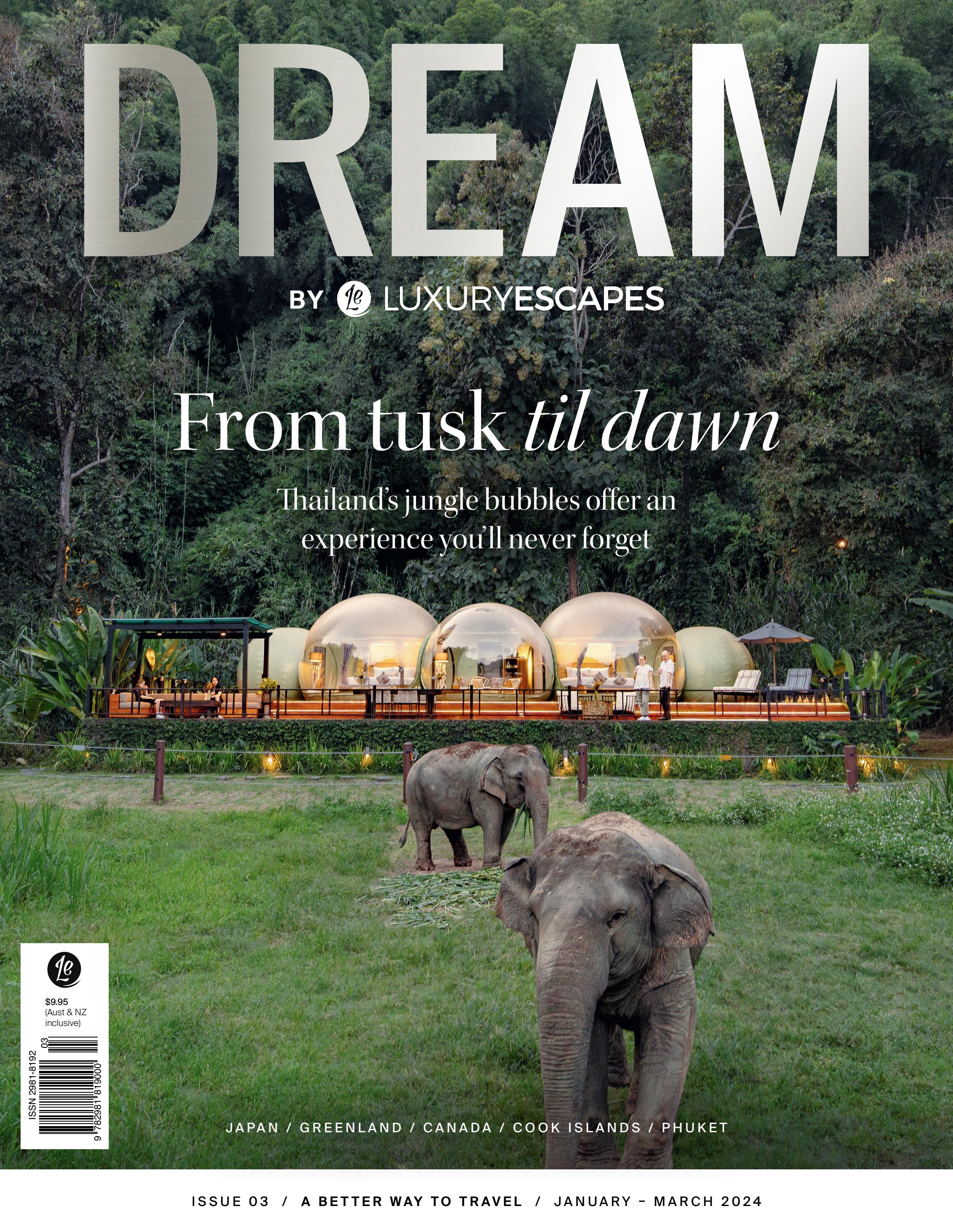 Dream by Luxury Escapes | Issue 03 by Luxury Escapes - Issuu