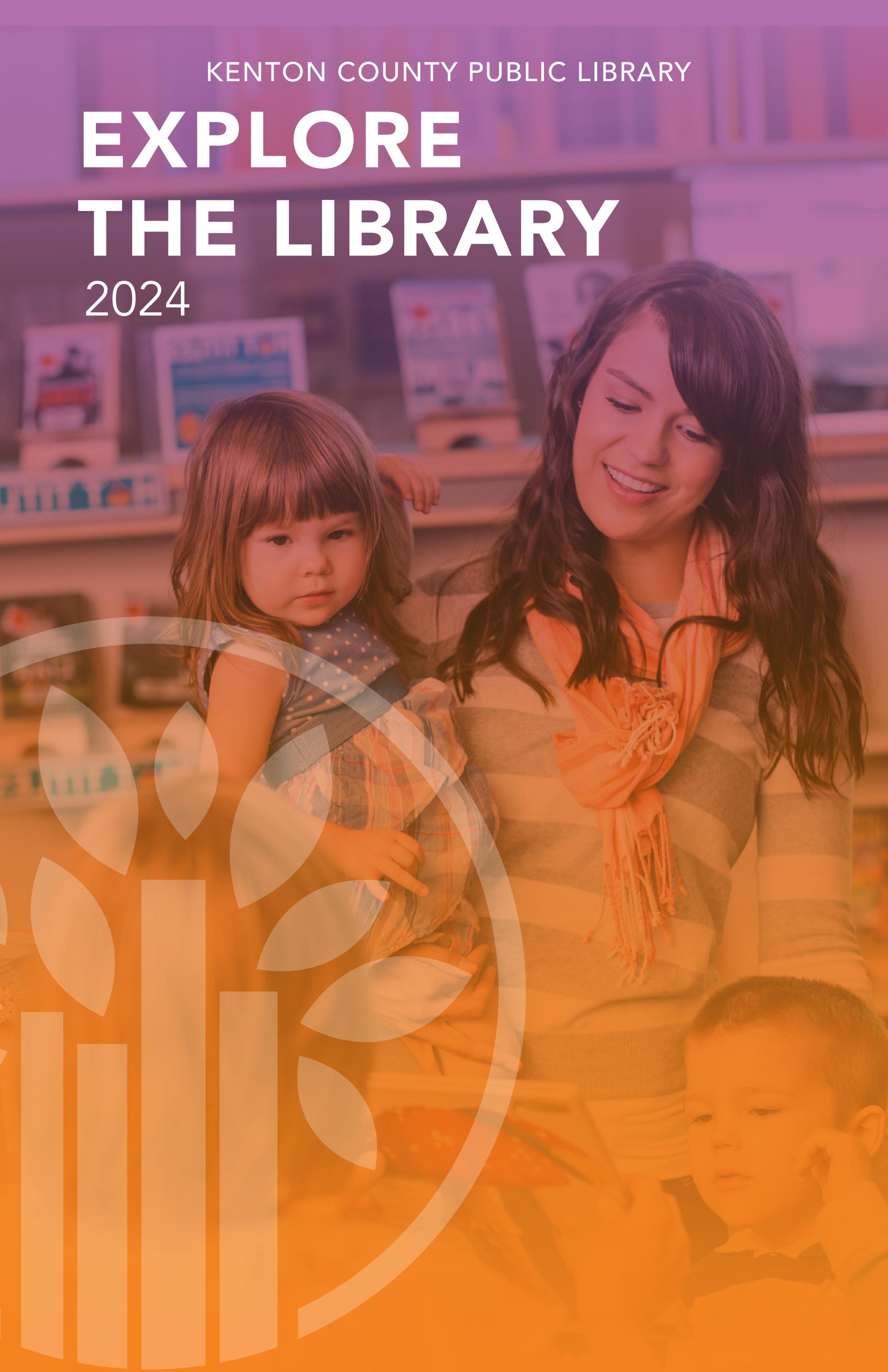 Explore the Library 2024 by Kenton County Public Library - Issuu