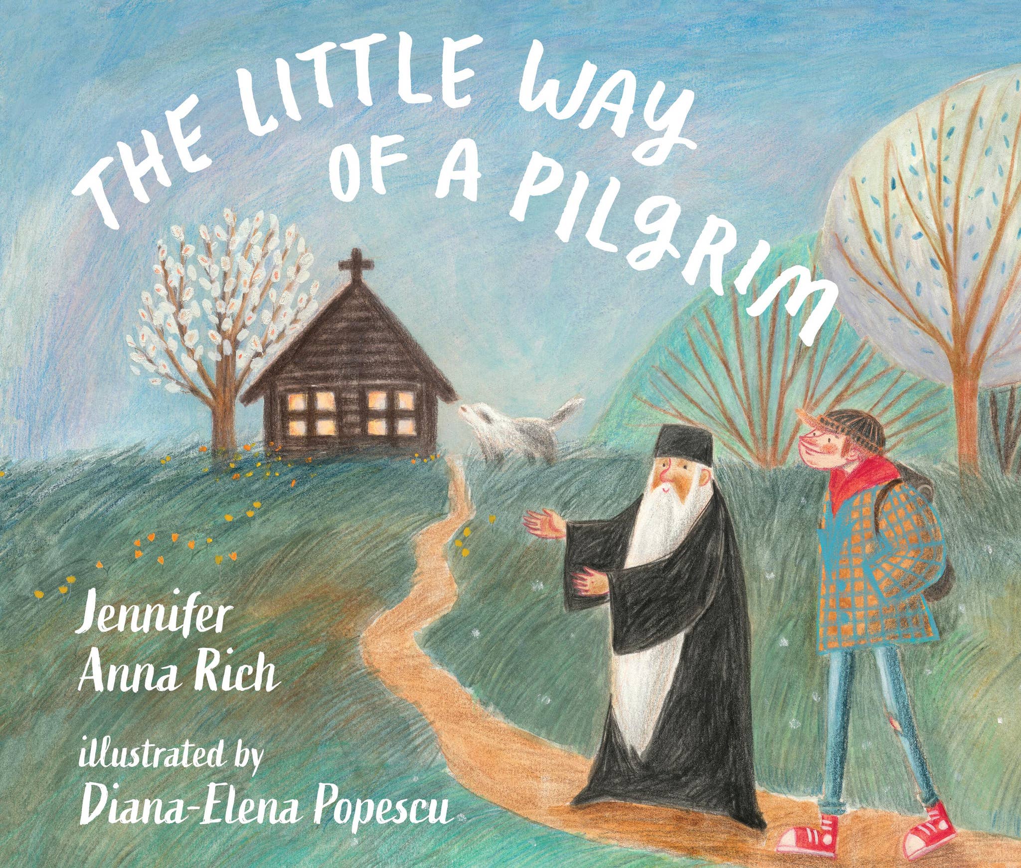 The Little Way of a Pilgrim by Ancient Faith Publishing - Issuu