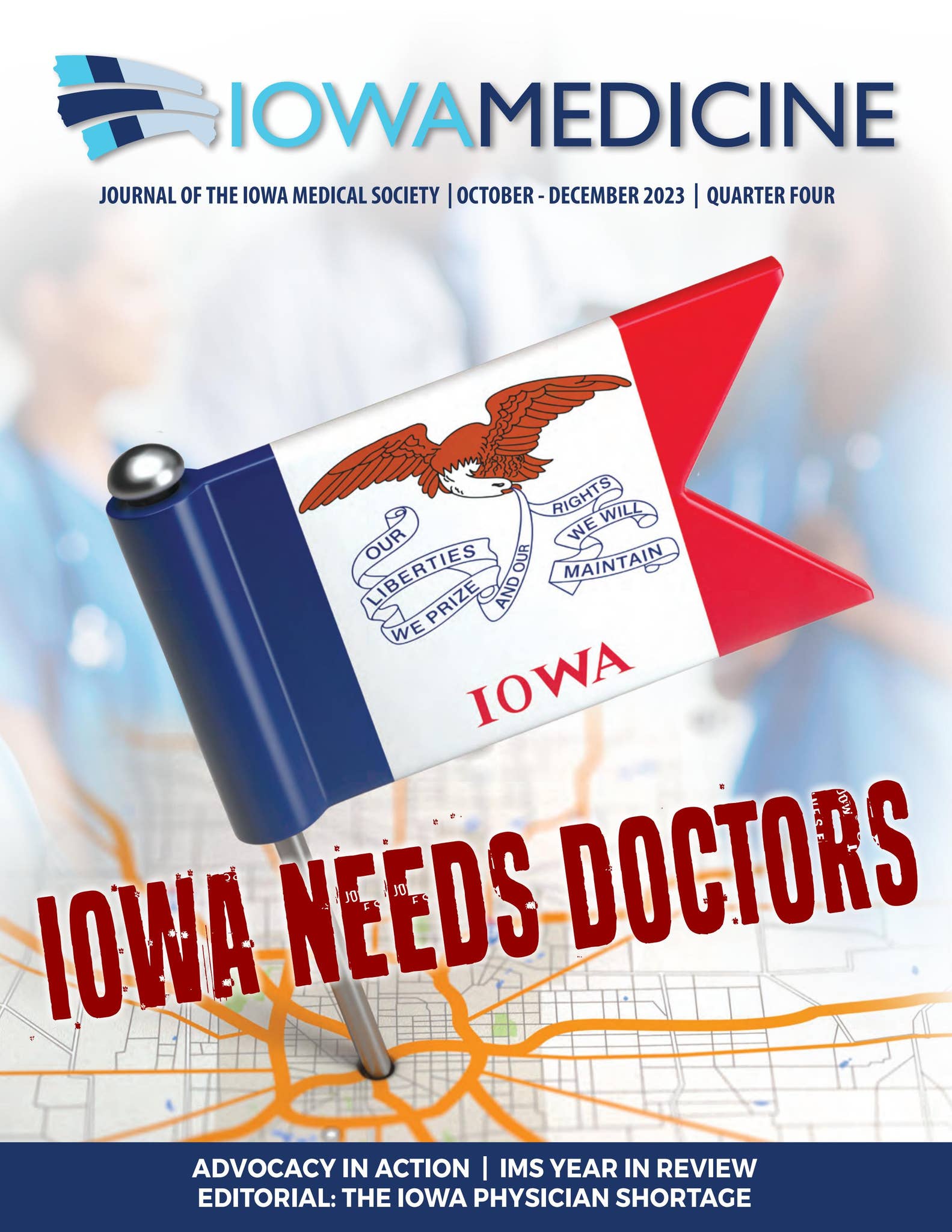 Iowa Medicine: Q4, 2023 - "Iowa Needs Doctors" by Iowa Medical Society ...