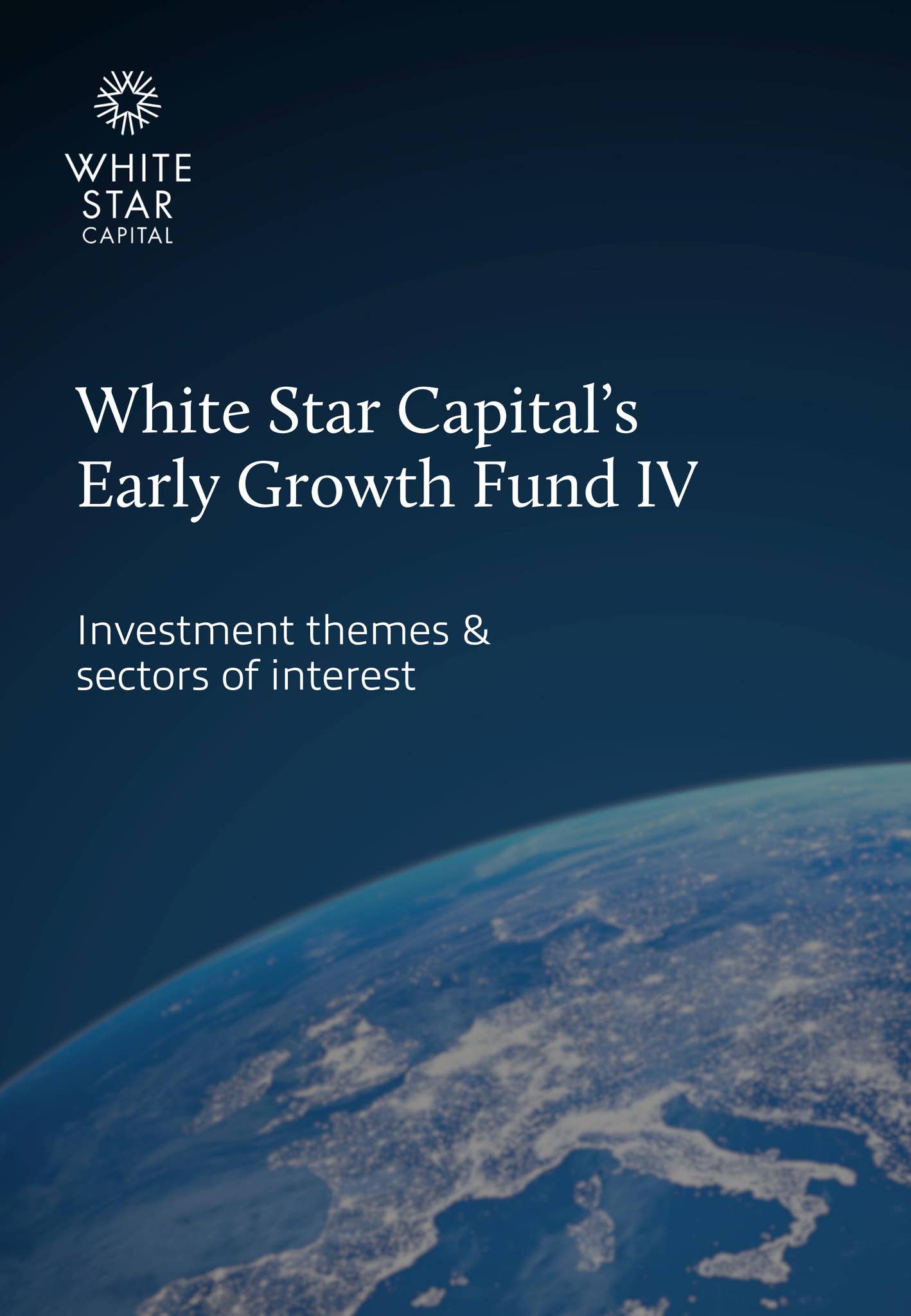 White Star Capital's Early Growth Fund IV - Investment Themes by White ...