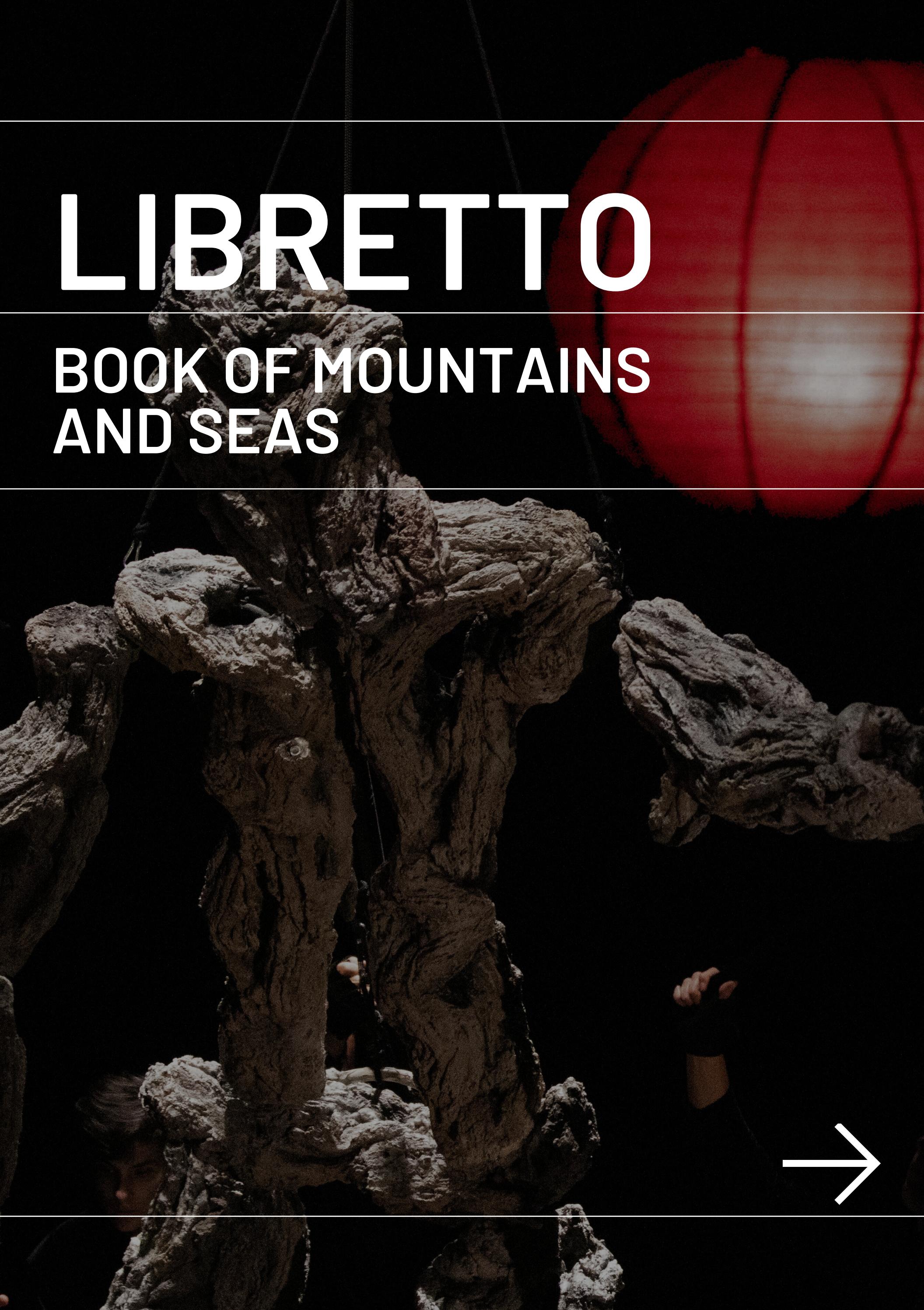Libretto- Book of Mountains and Seas by chicagooperatheater - Issuu