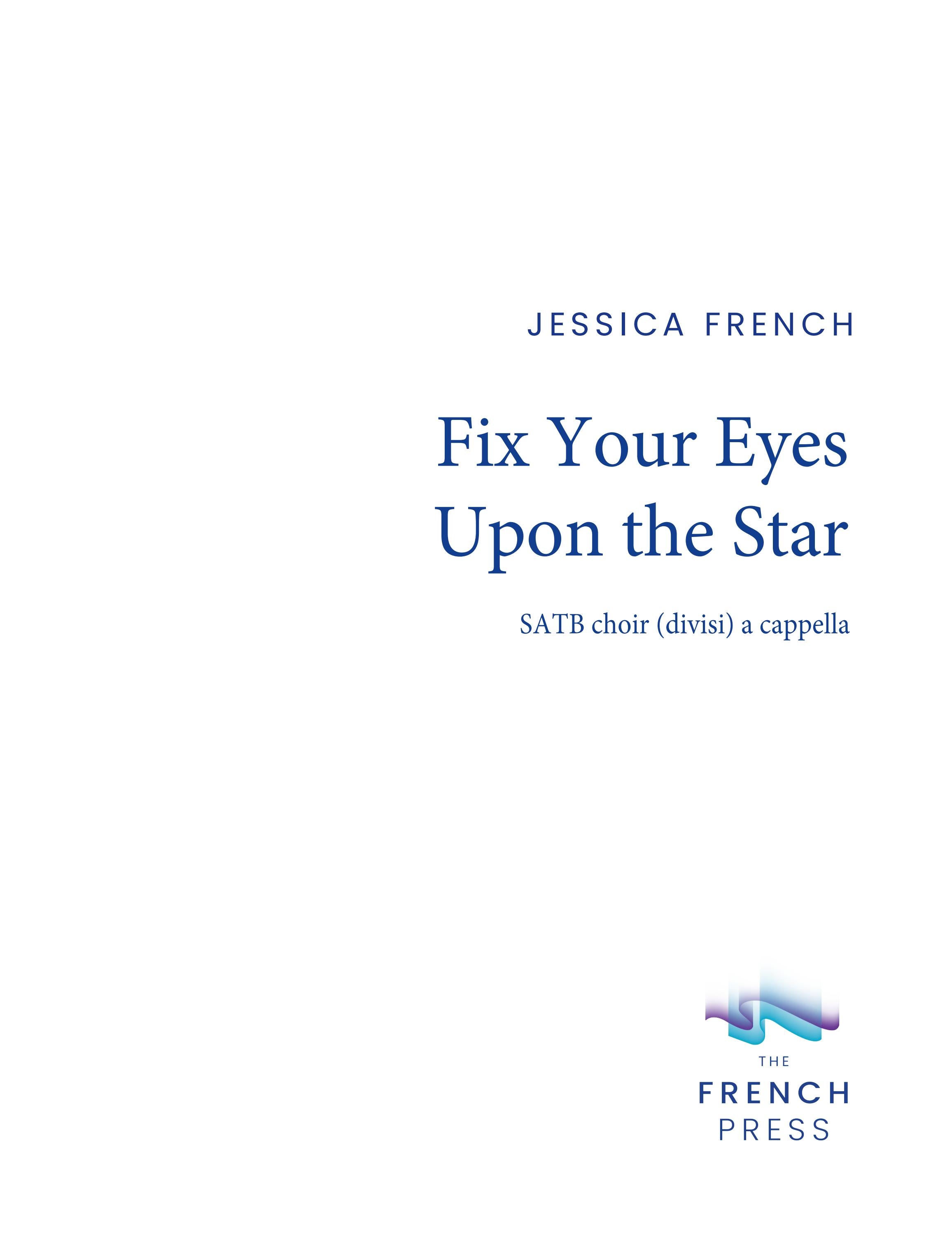 Fix Your Eyes Upon the Star (SATB choir (divisi) a cappella) by Jessica ...