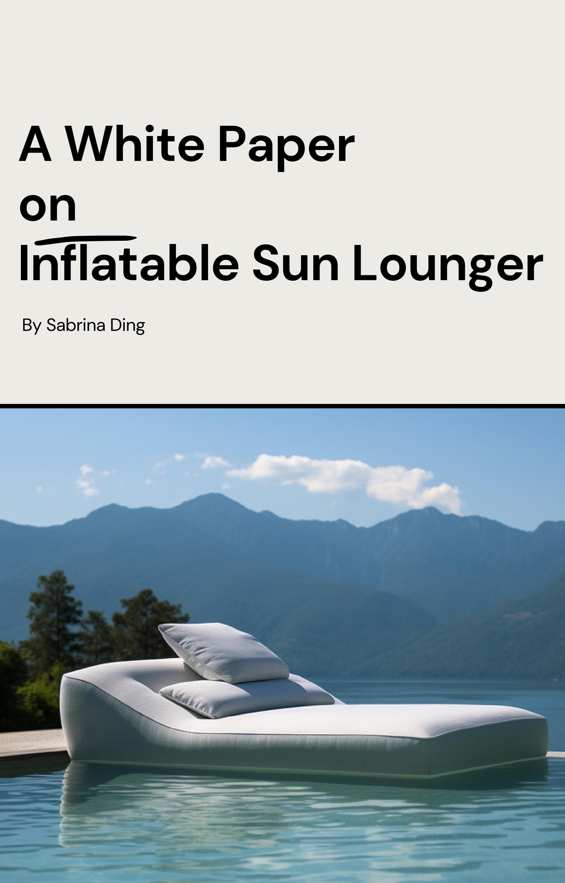 A White Paper on Inflatable Sun Lounger by Sabrina Ding - Issuu