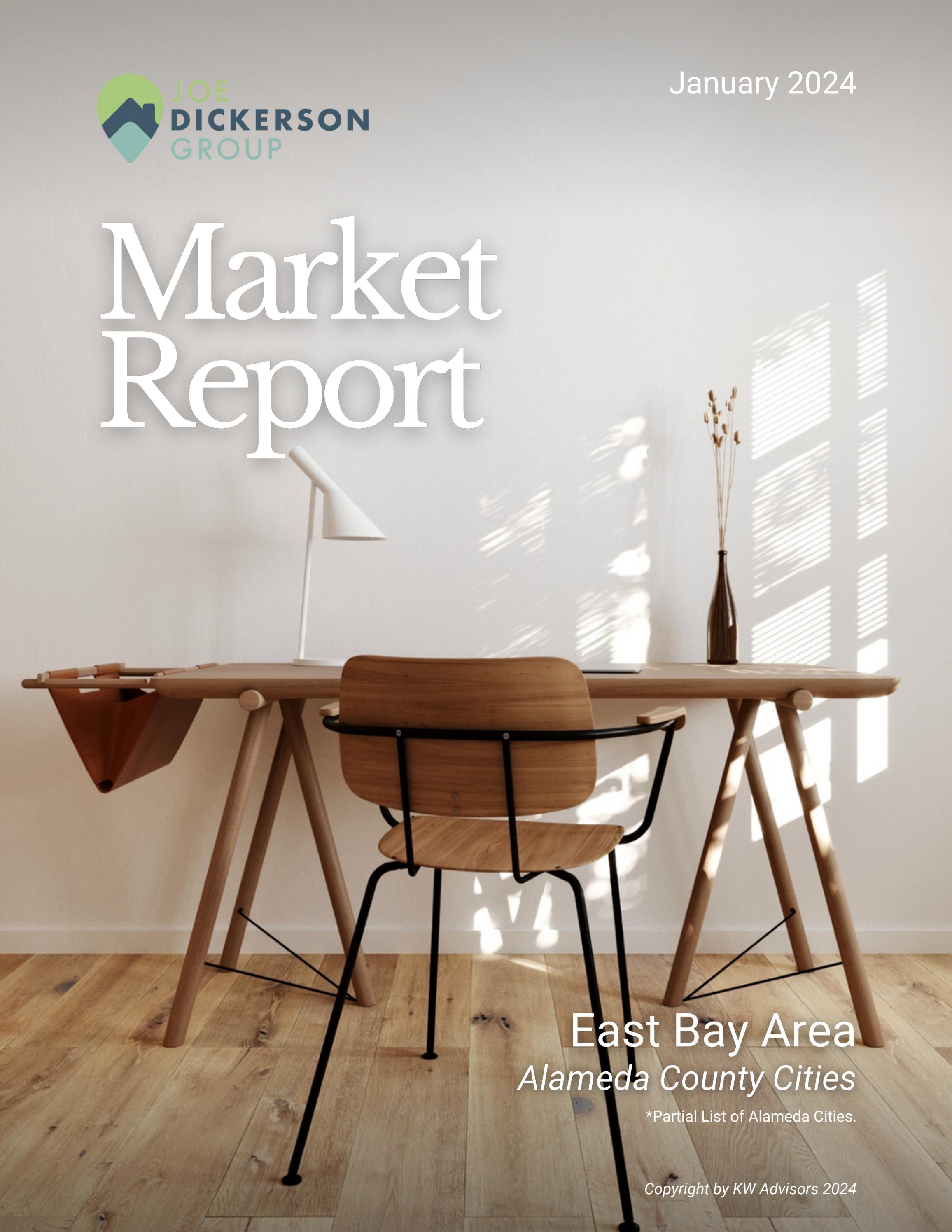 Joe Dickerson - January 2024 Market Report | East Bay Area - Alameda ...