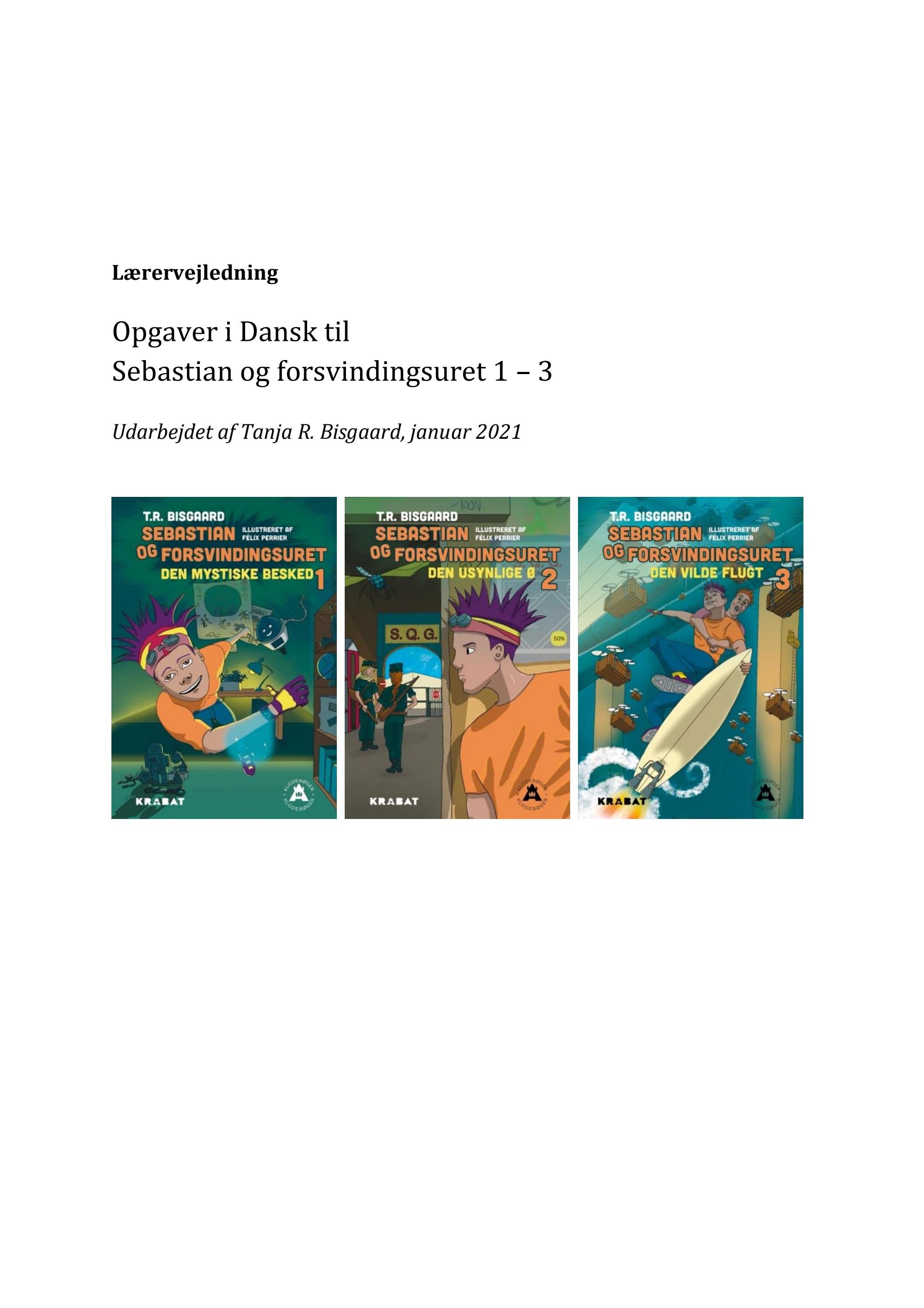 Sebastian og forsvindingsuret af Tanja R. Bisgaard. Lærervejledning til ...