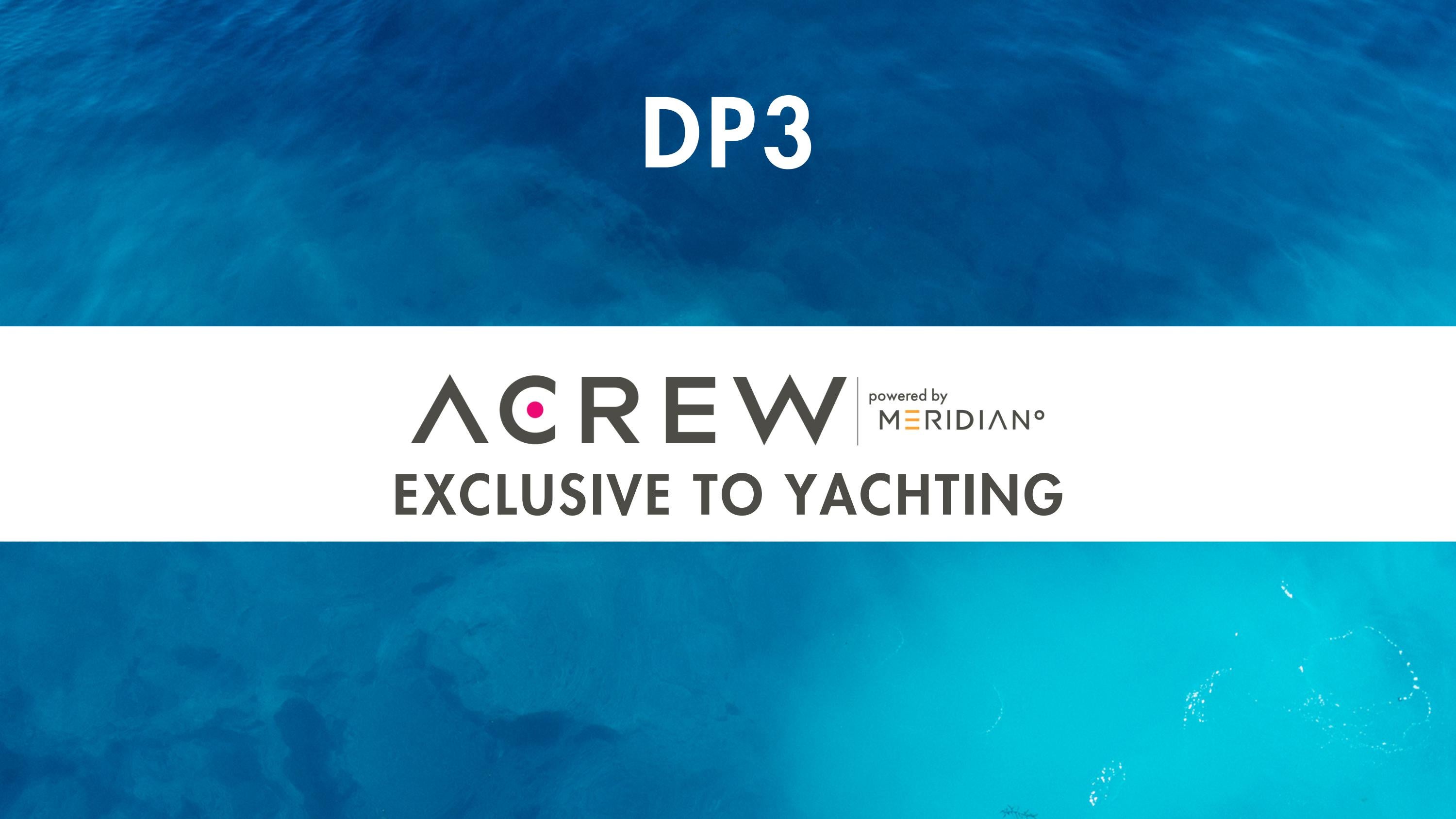 ACREW DP3 EXCLUSIVE TO YACHTING by ACREW - Issuu