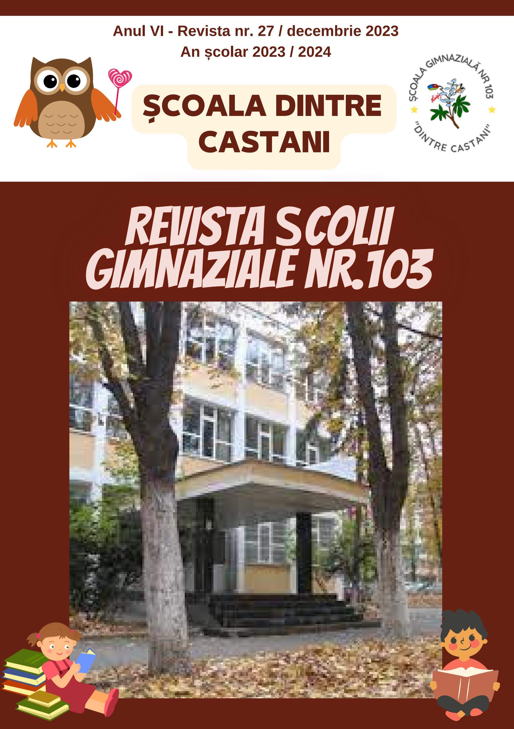 Revista nr. 27 Școala Gimnaziala Nr. 103 by Ana-Maria Gagniuc - Issuu