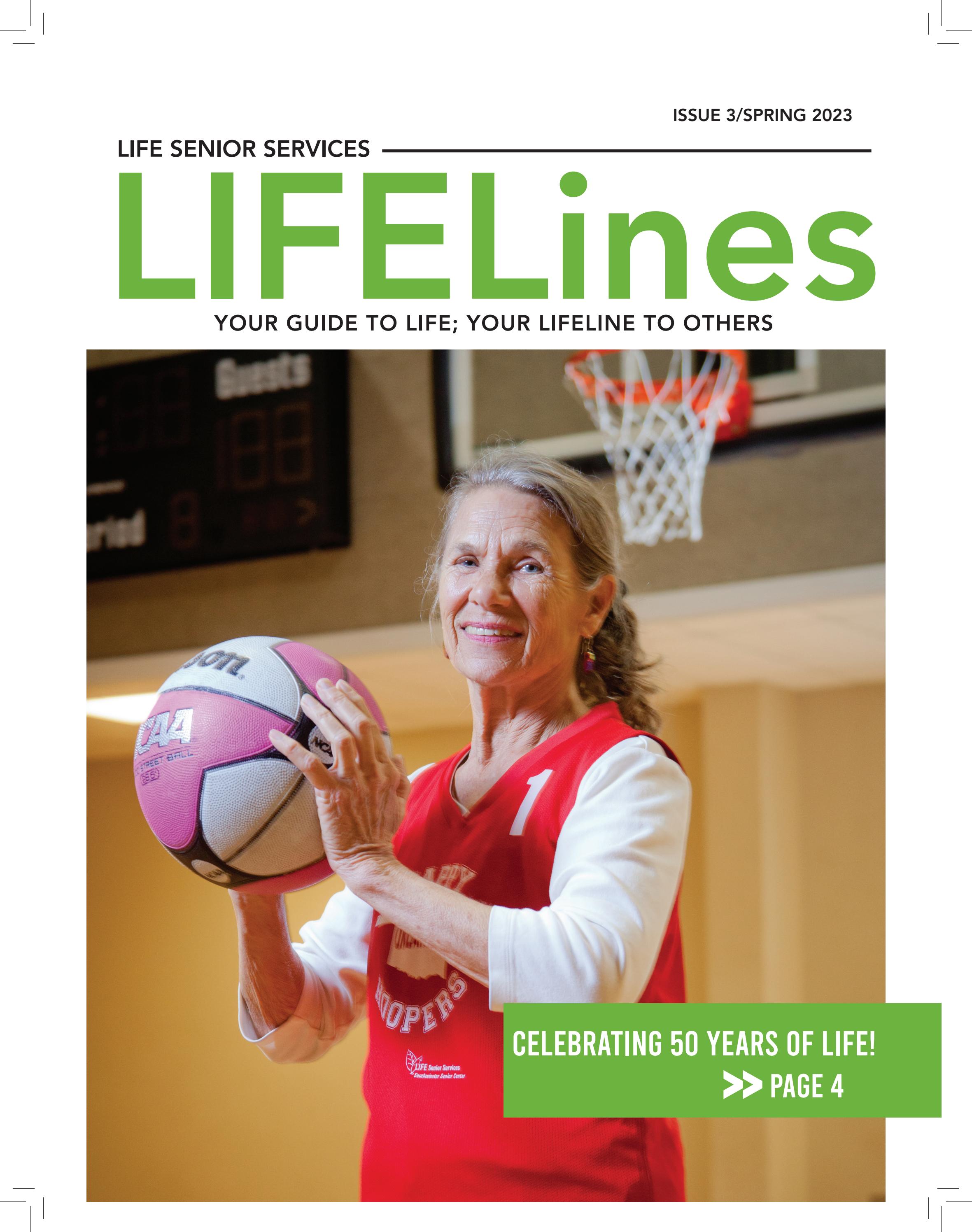 LIFE Senior Services LIFELines newsletter - Spring 2023 by LIFE's Vintage Magazine - Issuu