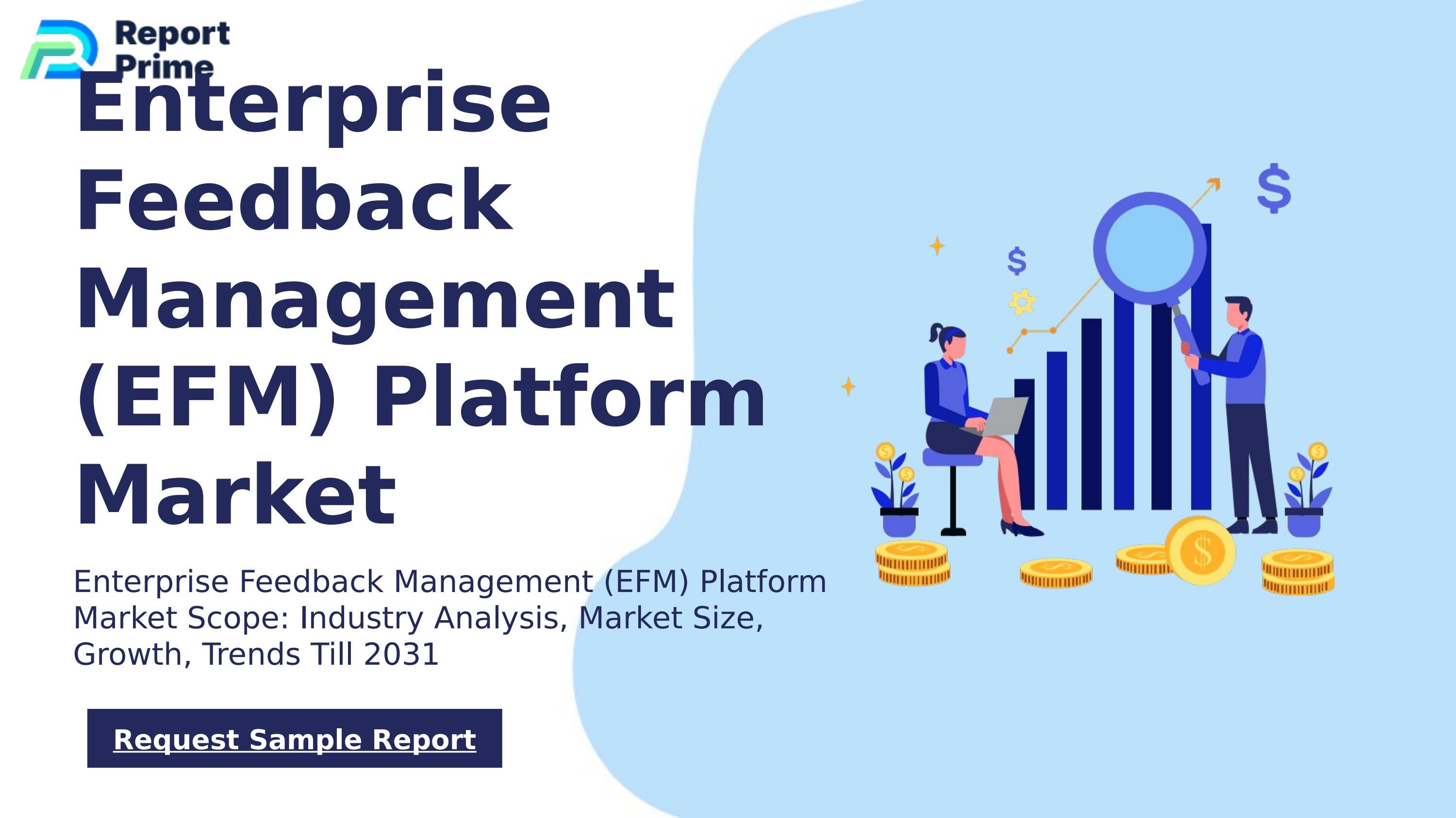 Global Enterprise Feedback Management (EFM) Platform market cagr 9.0% ...