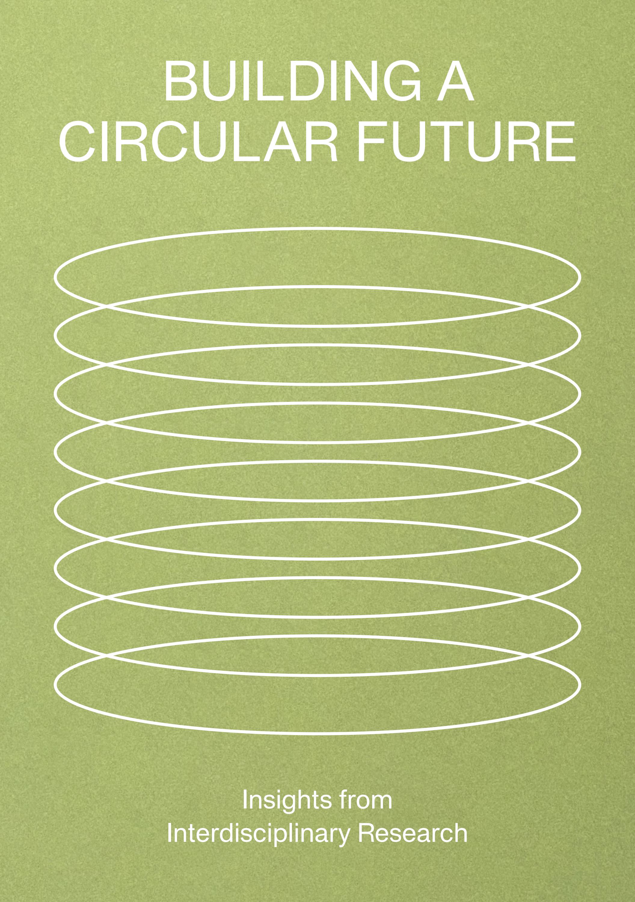Building A Circular Future - Insights from Interdisciplinary Reseach by Realdania.dk - Issuu