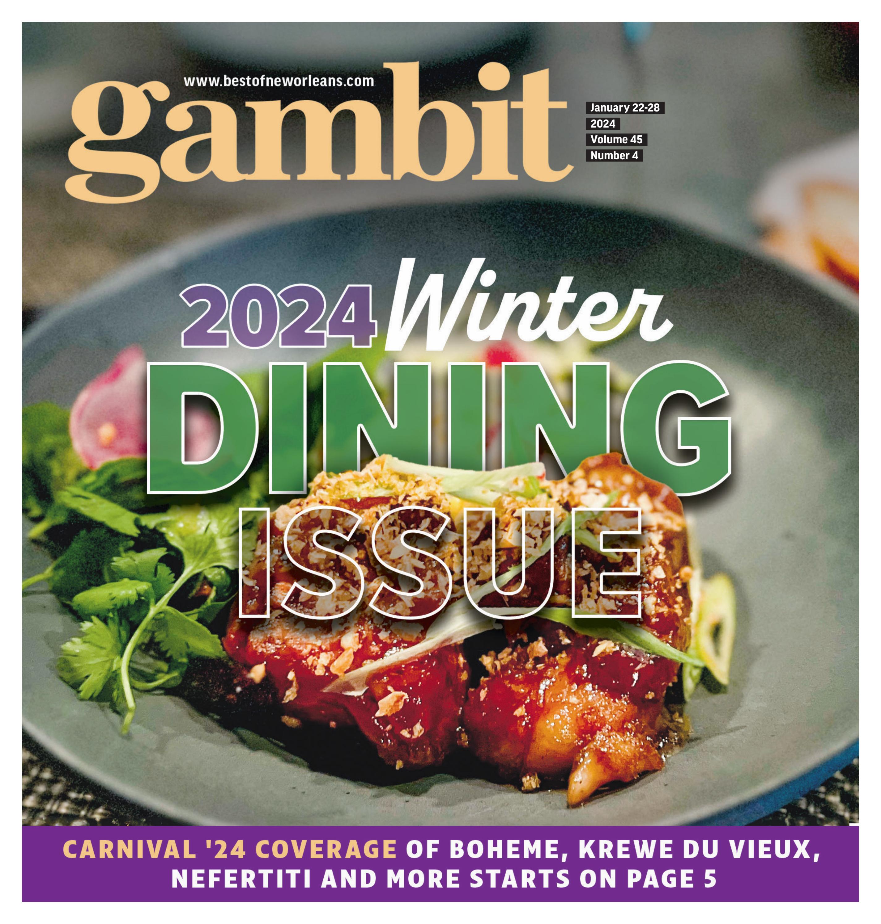 Gambit: Winter Dining Issue 2024 by Gambit New Orleans - Issuu