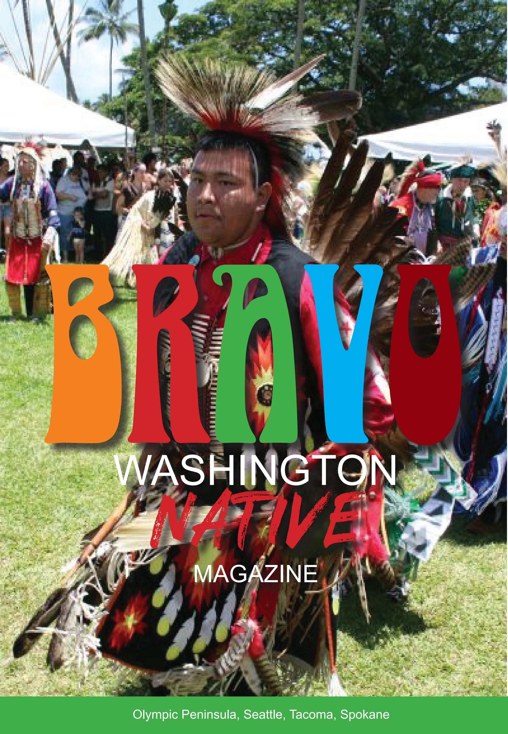 BRAVO Native Wasington Magazine (online) by METRO Guides/Magazines - Issuu