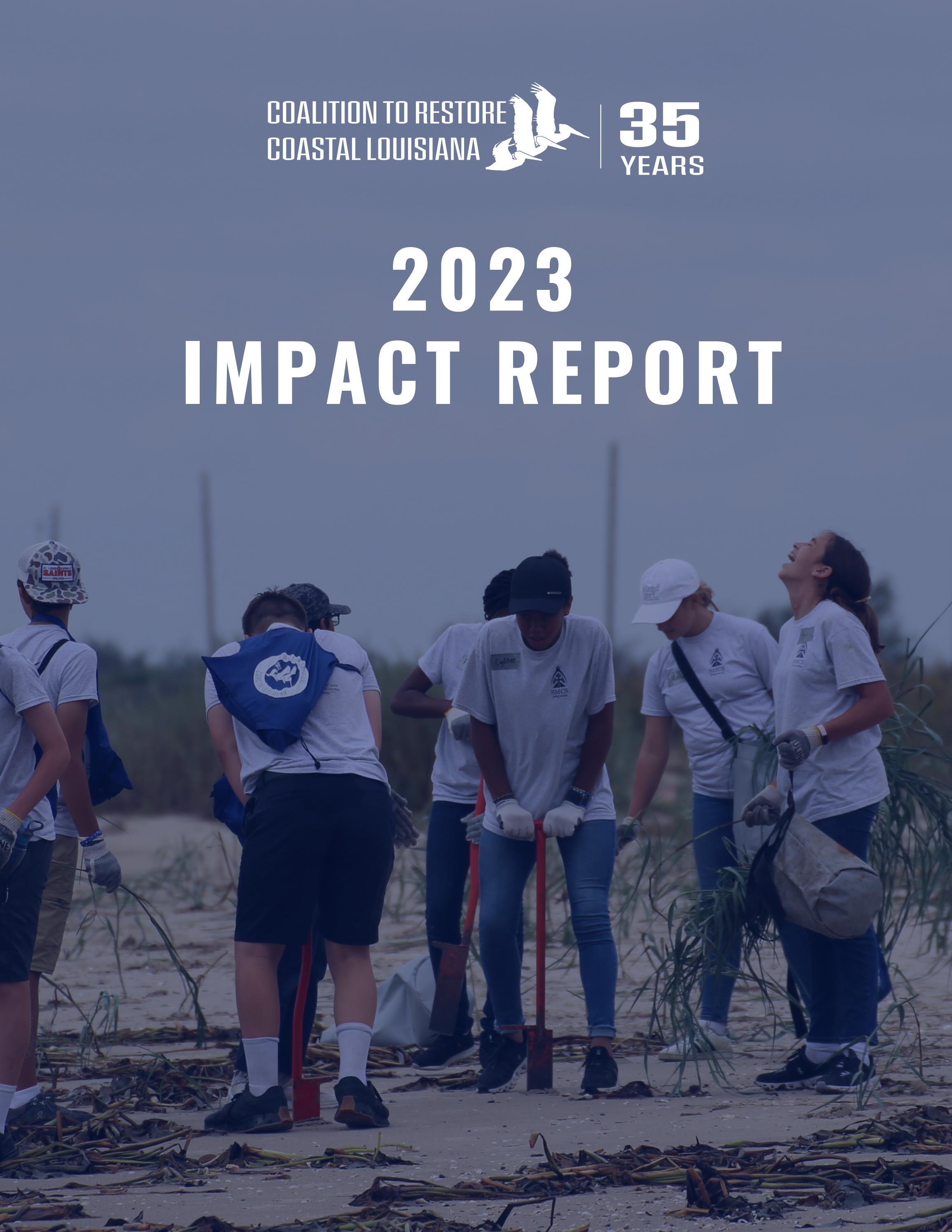2023 Impact Report by Coalition to Restore Coastal Louisiana - Issuu