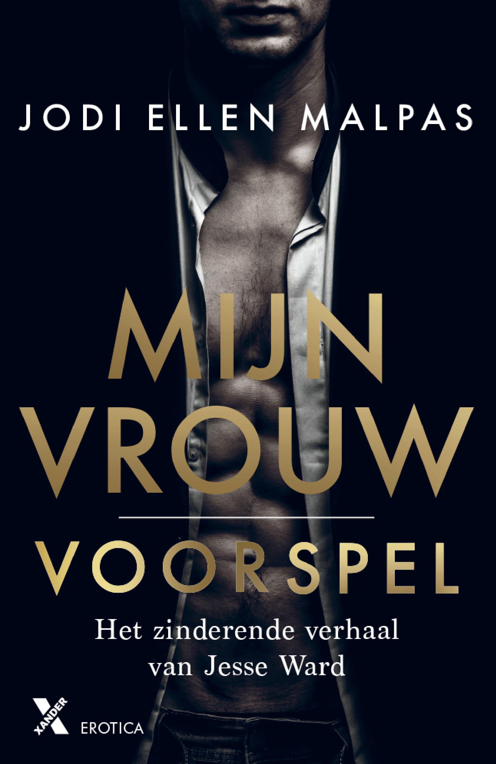 Mijn vrouw - Voorspel - Jodi Ellen Malpas by Xander Uitgevers - Issuu