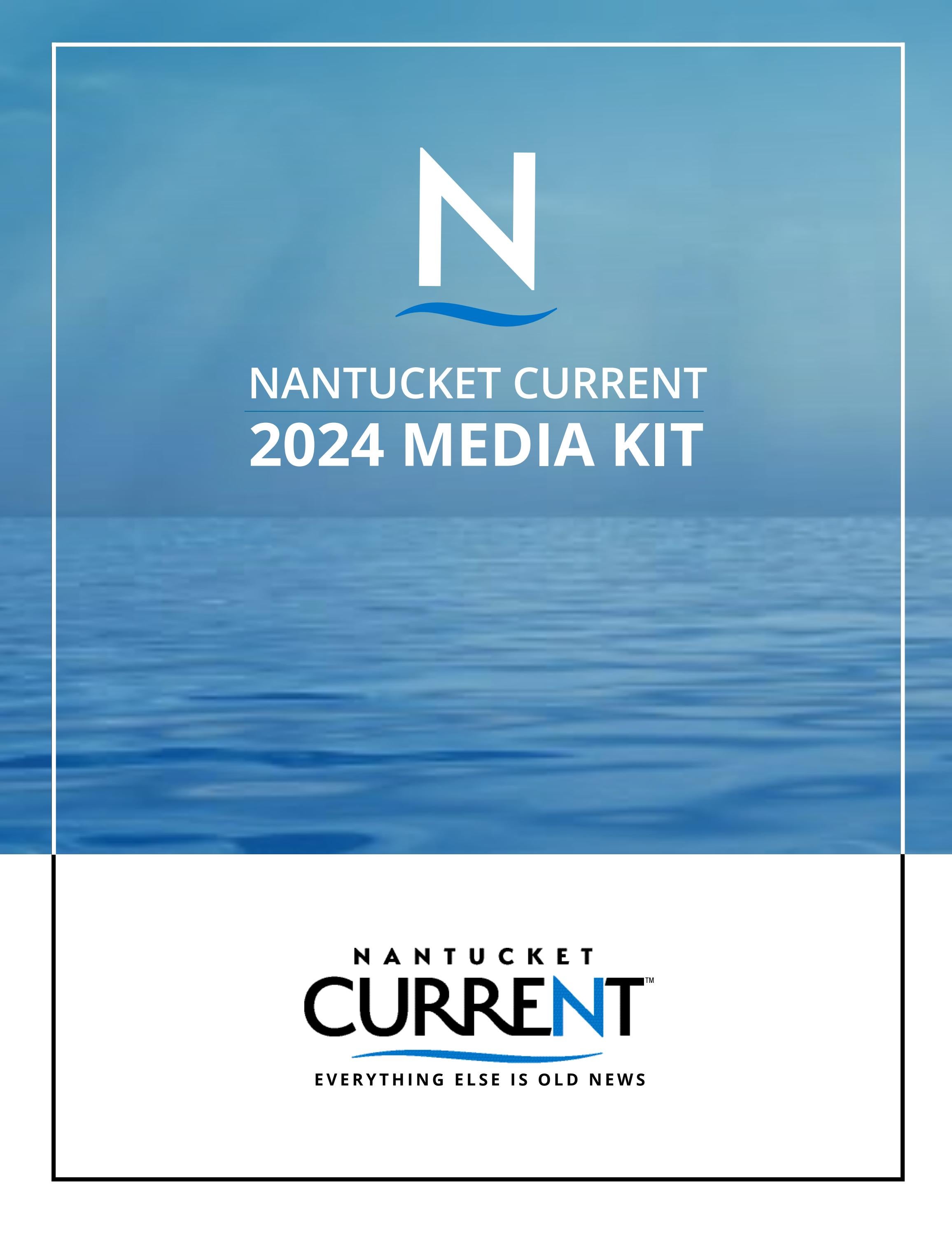 Nantucket Current 2024 Media Kit by Nantucket Magazine - Issuu