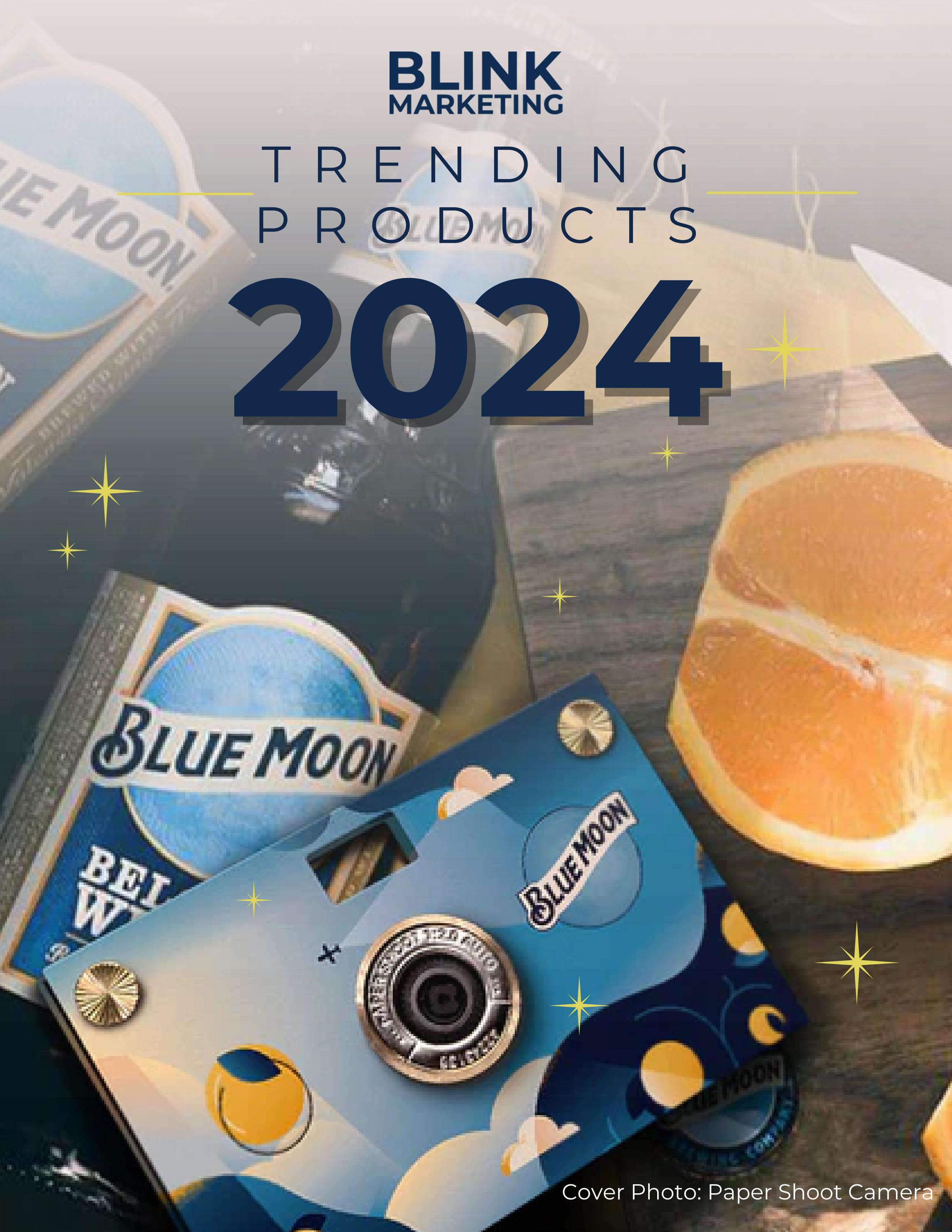Trending Products 2024 | Blink Marketing by Blink Marketing - Issuu