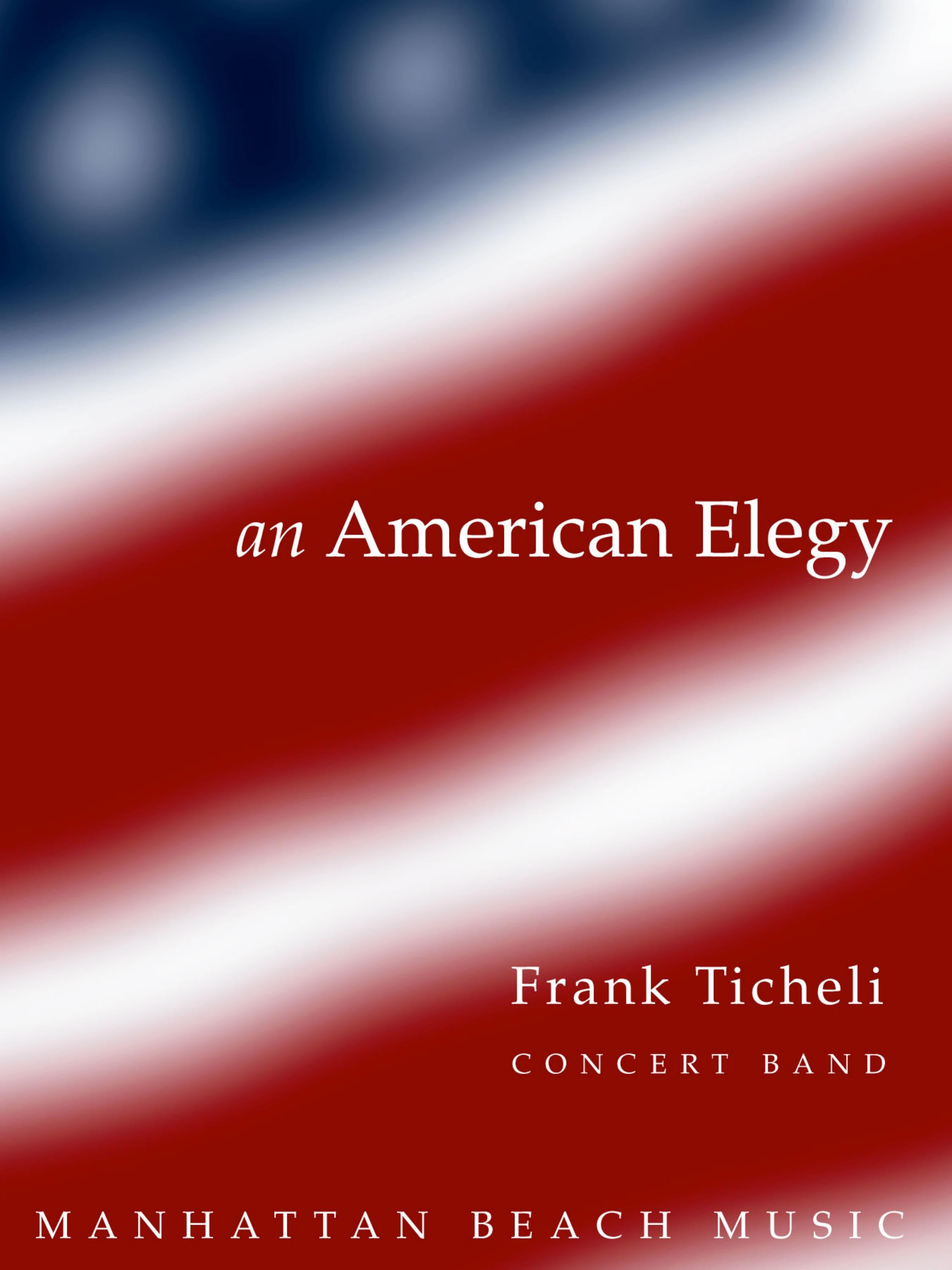 An American Elegy for concert band by Frank Ticheli by Manhattan Beach ...
