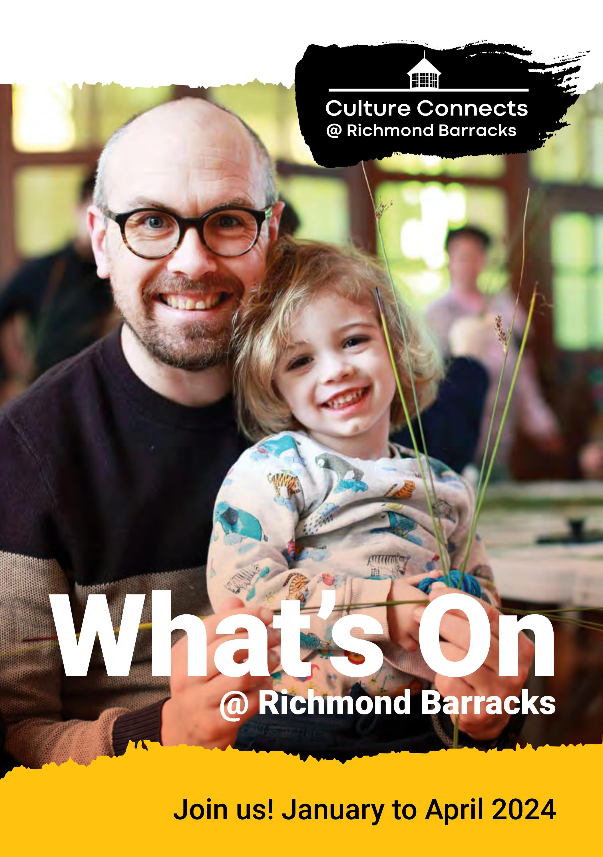 What's on at Richmond Barracks, Inchicore, Dublin 8, January, February, March and April 2024 by ...
