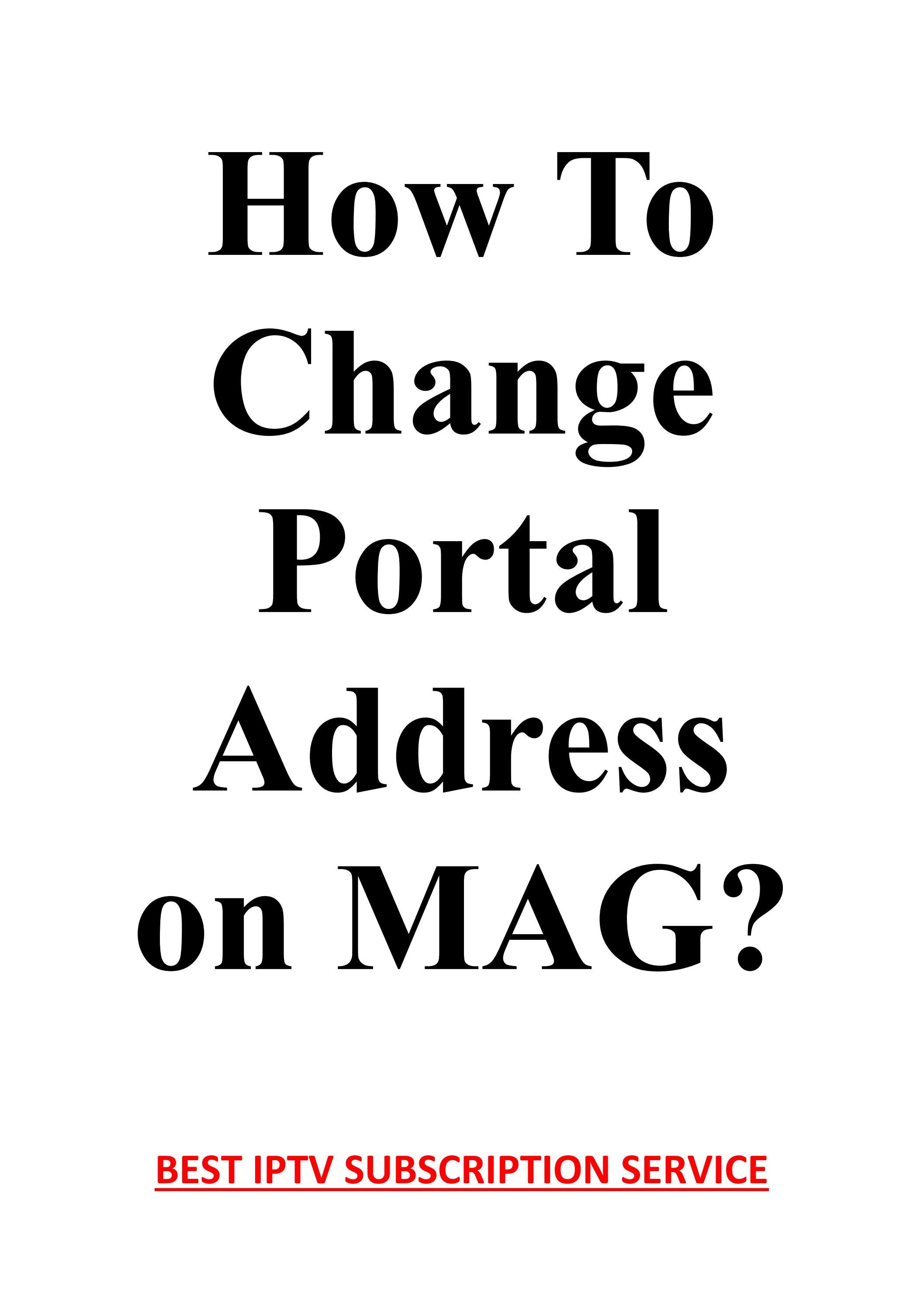 How To Change Portal Address on MAG by IPTVTECH - Issuu