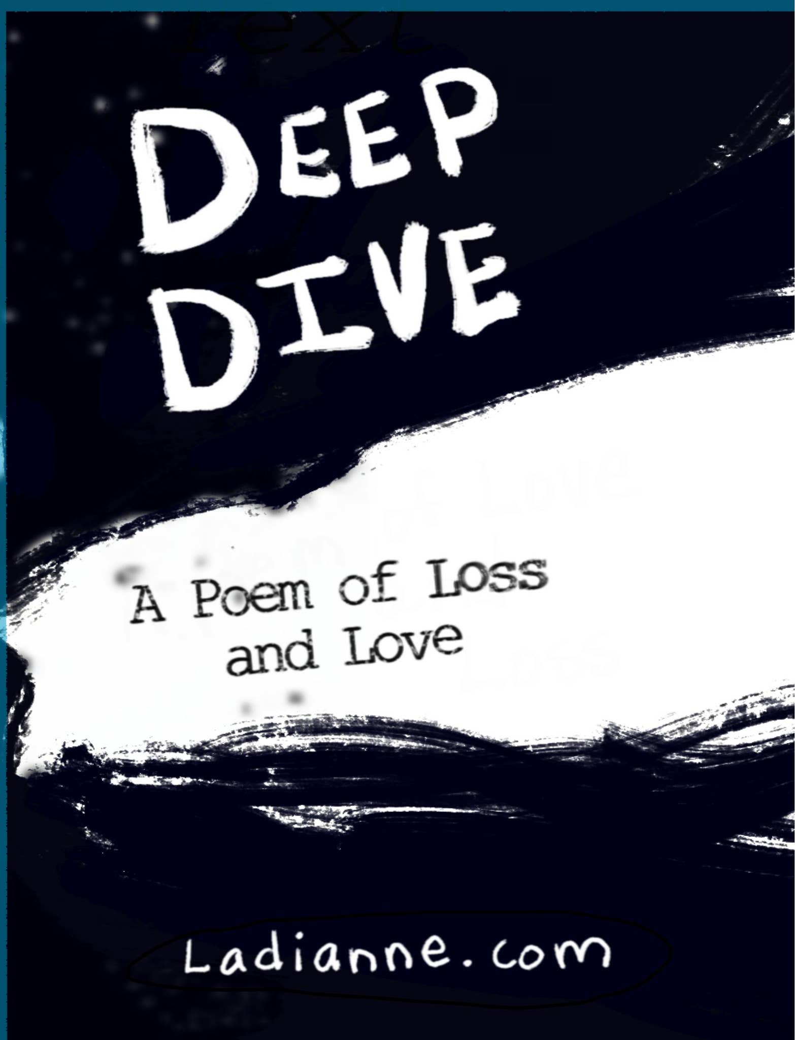 Deep Dive: A Poem of Loss and Love by Ladianne - Issuu