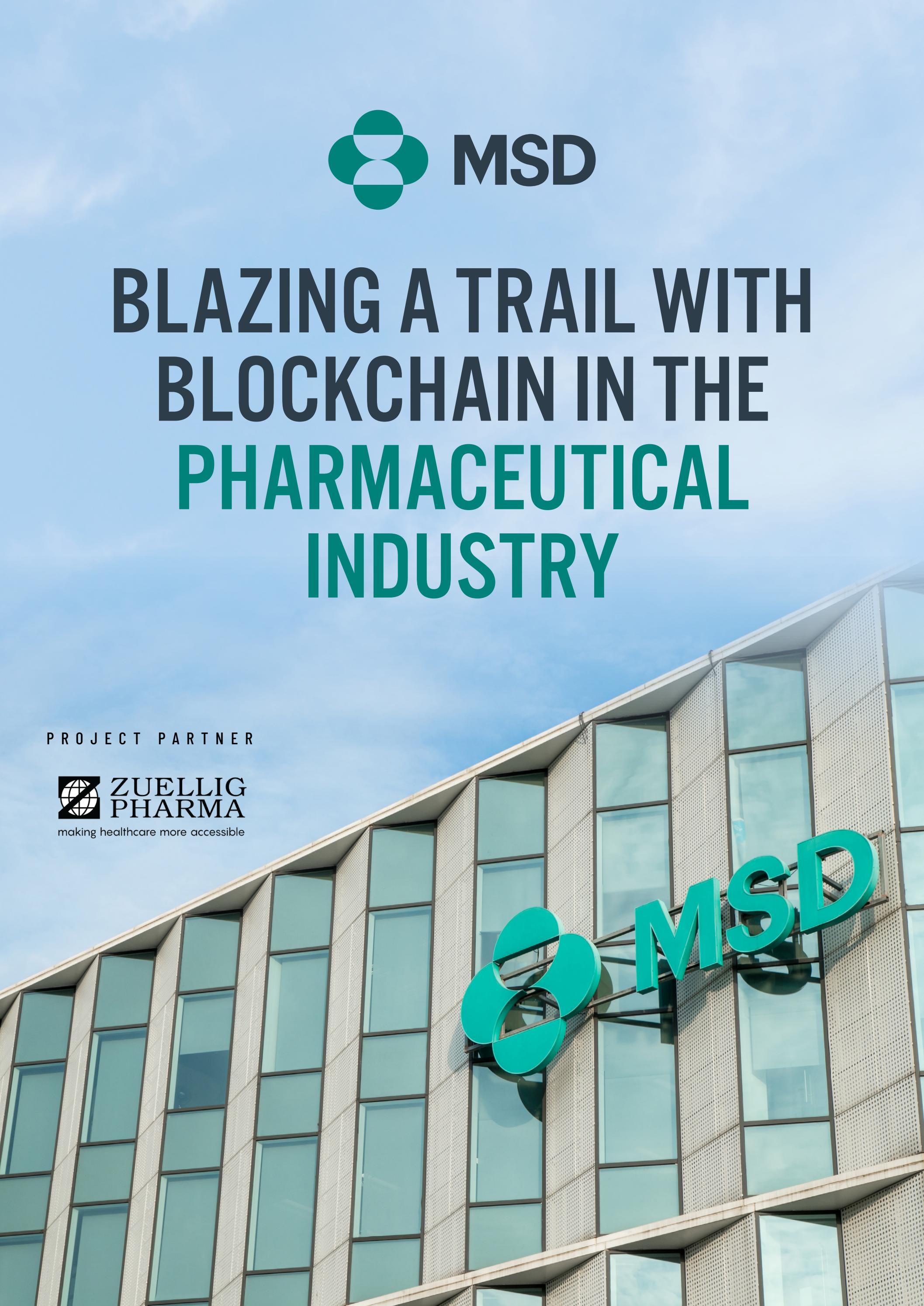 MSD - Blazing a trail with blockchain in the pharmaceutical industry by ...