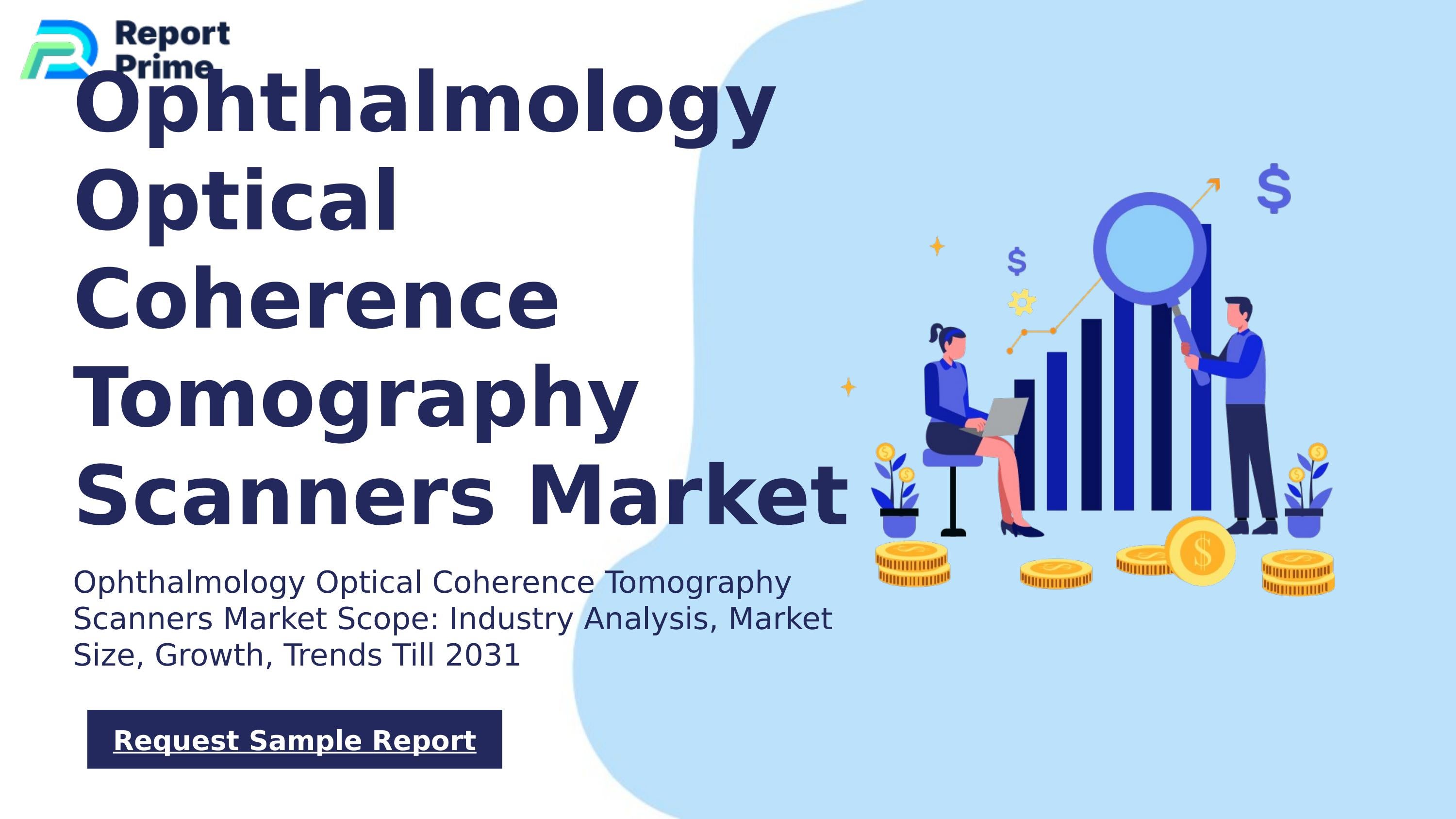 Global Ophthalmology Optical Coherence Tomography Scanners market cagr ...