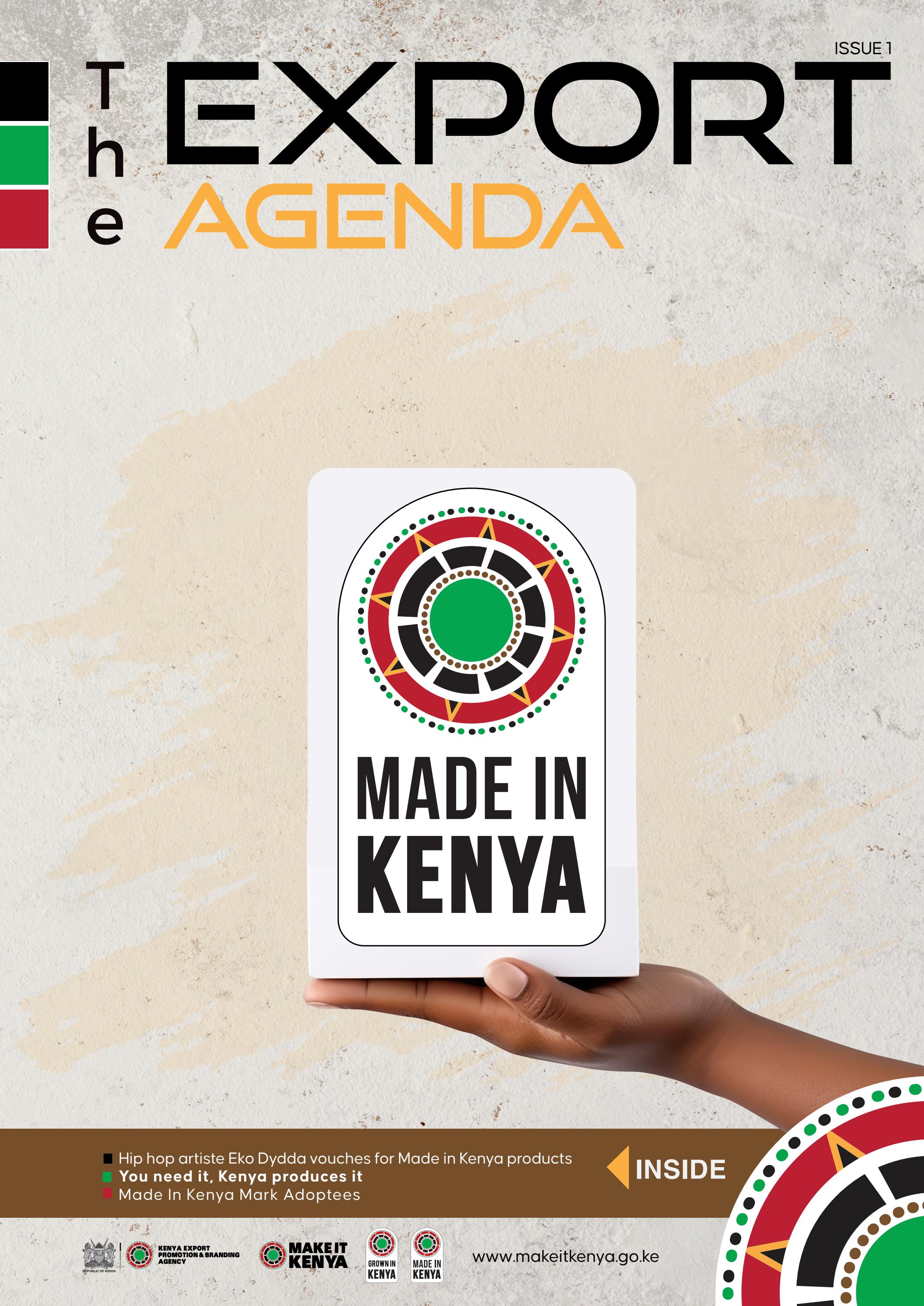EXPORT AGENDA MAGAZINE - MADE IN KENYA EDITION by MakeItKenya - Issuu