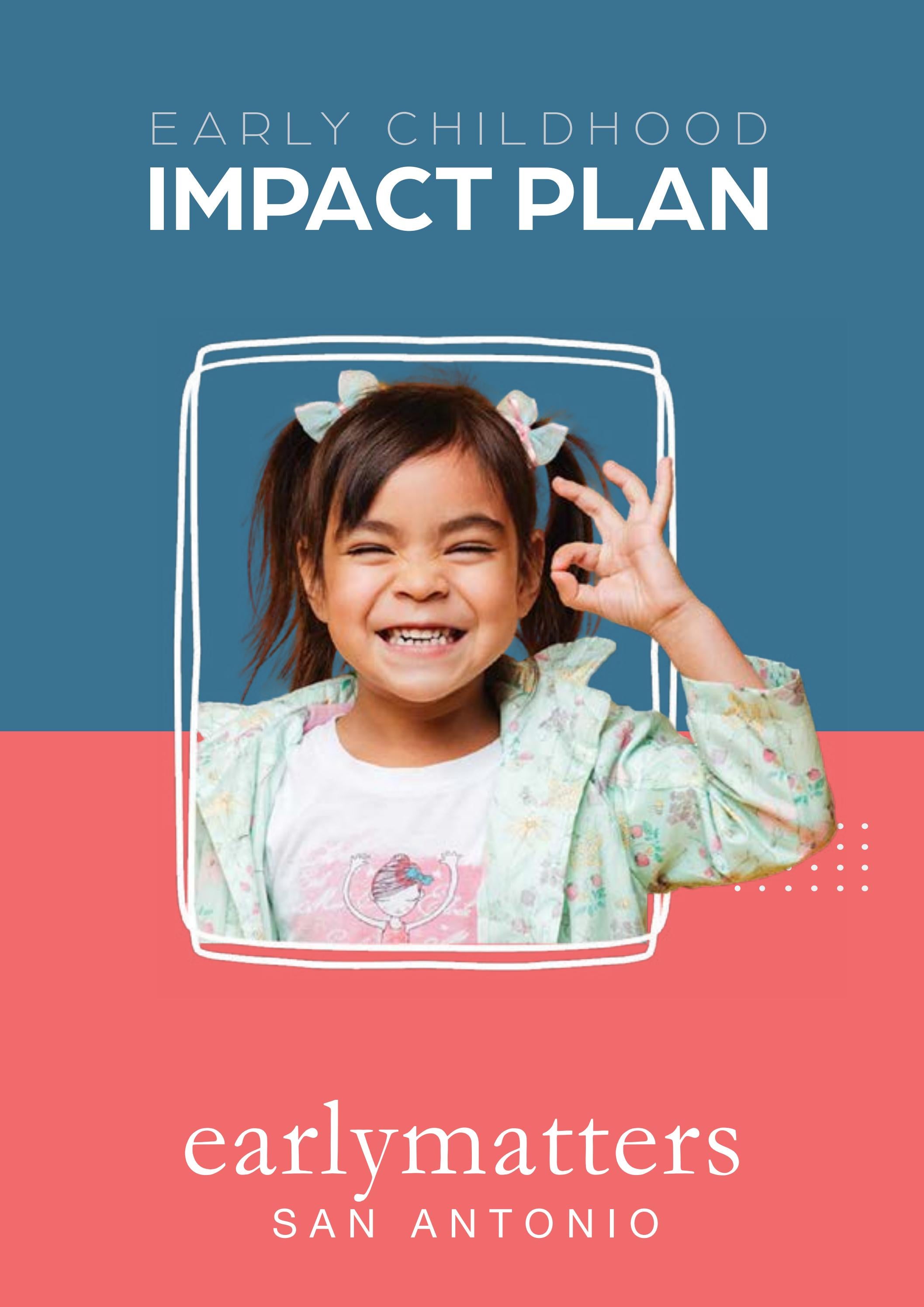 Early Matters San Antonio | Early Childhood Impact Plan by ...