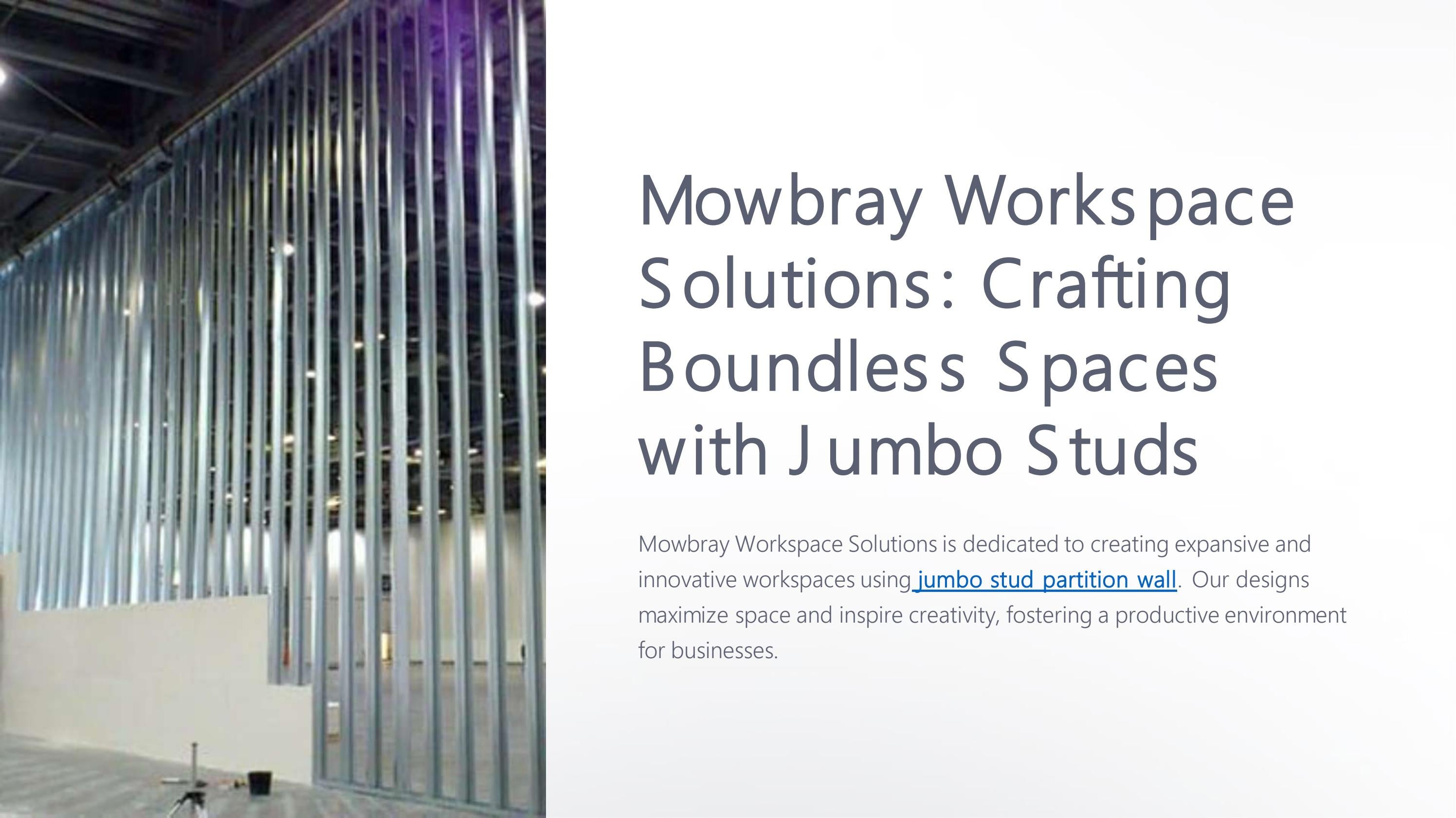 Mowbray Workspace Solutions Crafting Boundless Spaces with Jumbo Studs ...
