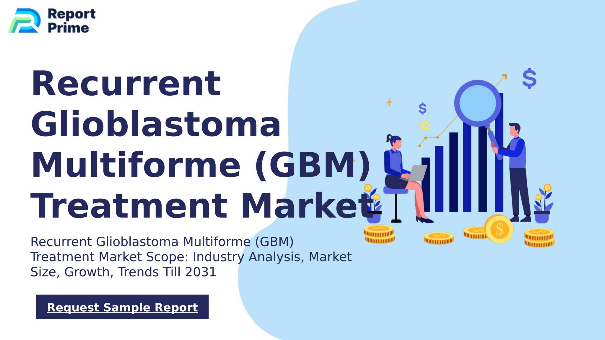 Global Recurrent Glioblastoma Multiforme (GBM) Treatment market cagr 6. ...