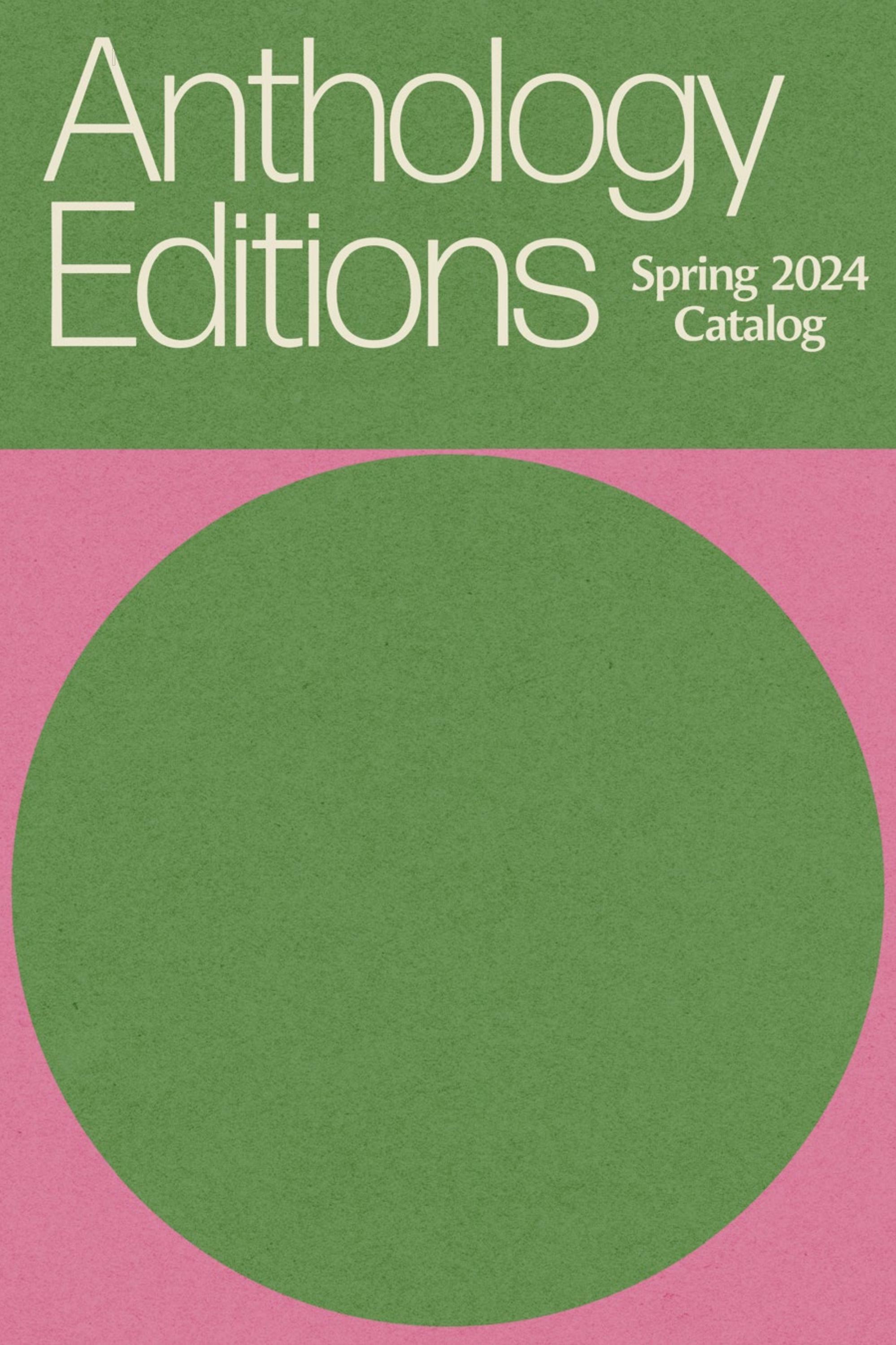 Anthology Editions Spring 2024 Catalog by casey-anthologyeditions - Issuu