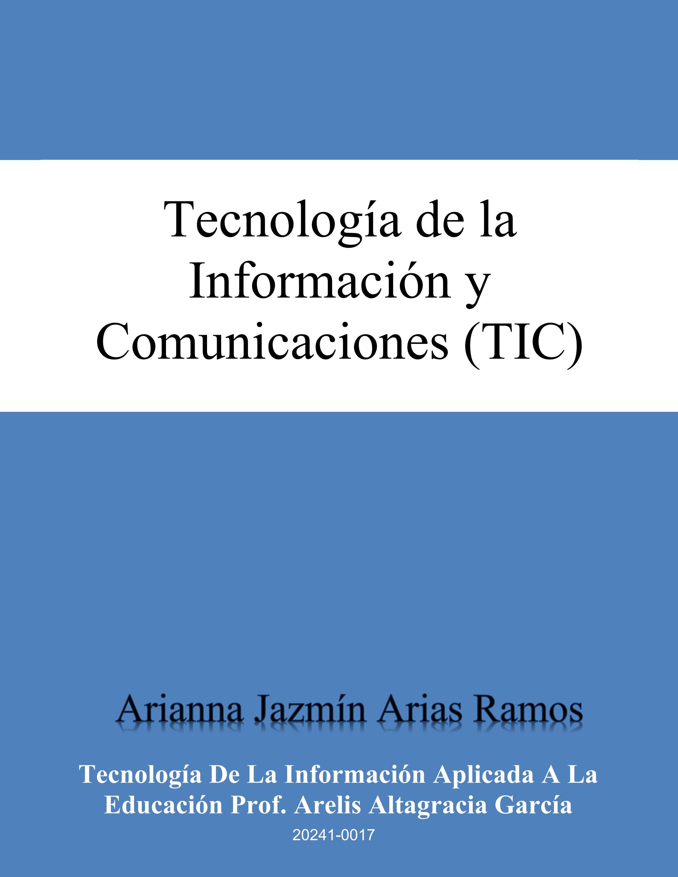 Tecnología de la Información y Comunicaciones (TIC ) by Arianna-Arias ...