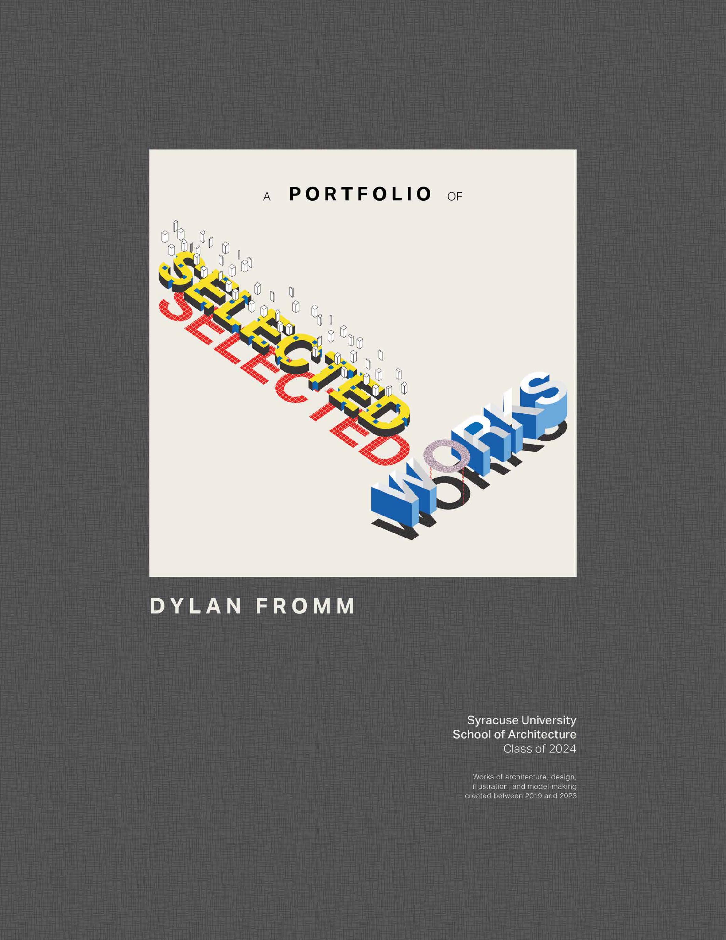 Portfolio of Selected Works by Dylan Fromm - Issuu