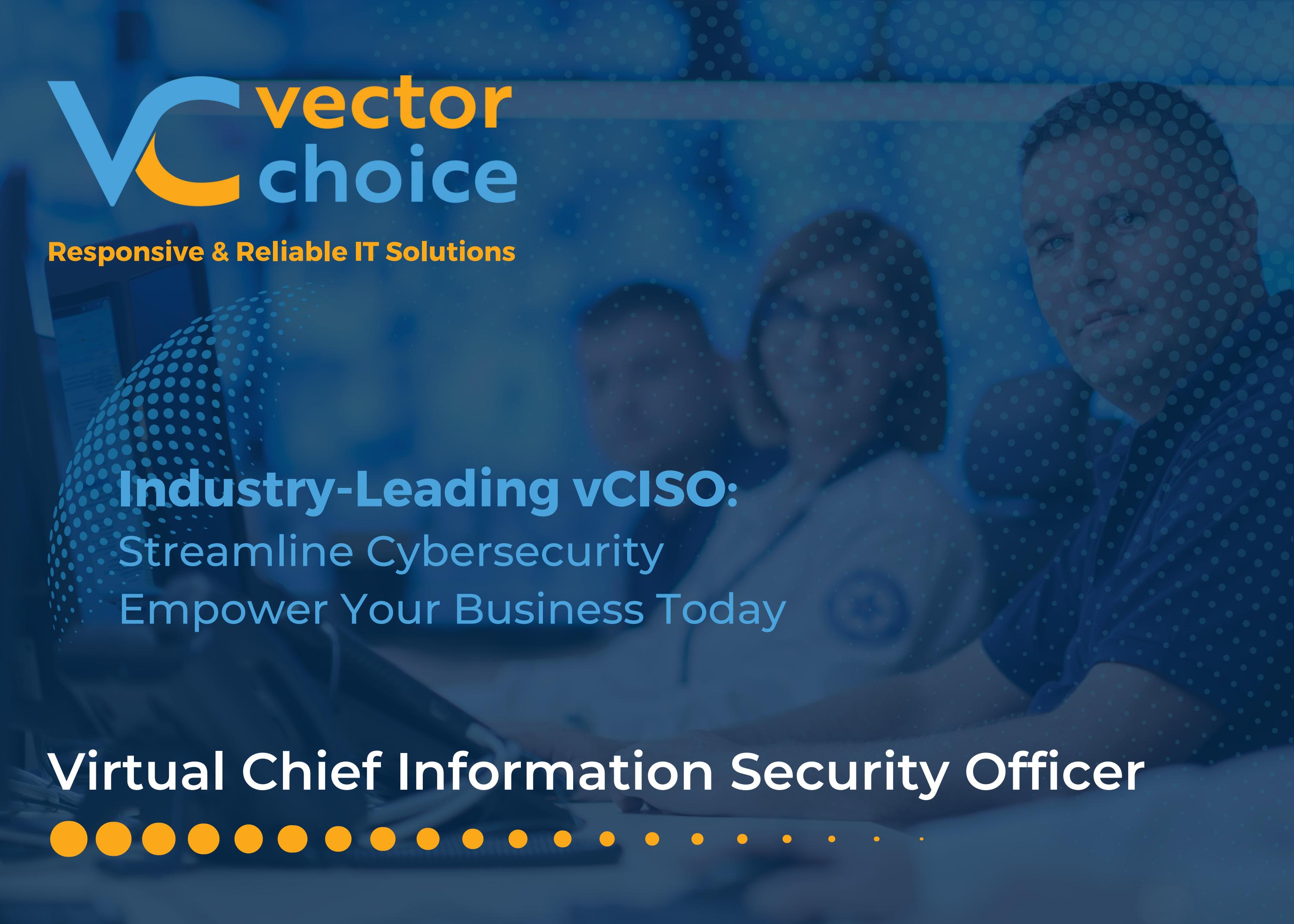 Vector Choice - vCISO by Vector Choice Technology Solutions - Issuu