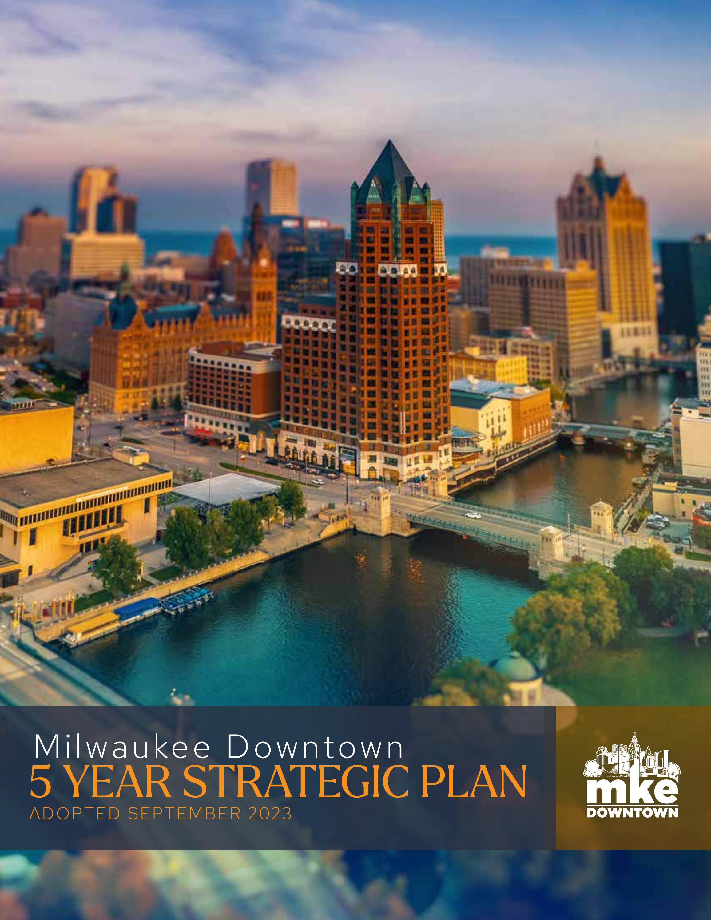Milwaukee Downtown: Five Year Strategic Plan by Milwaukee Downtown, BID ...
