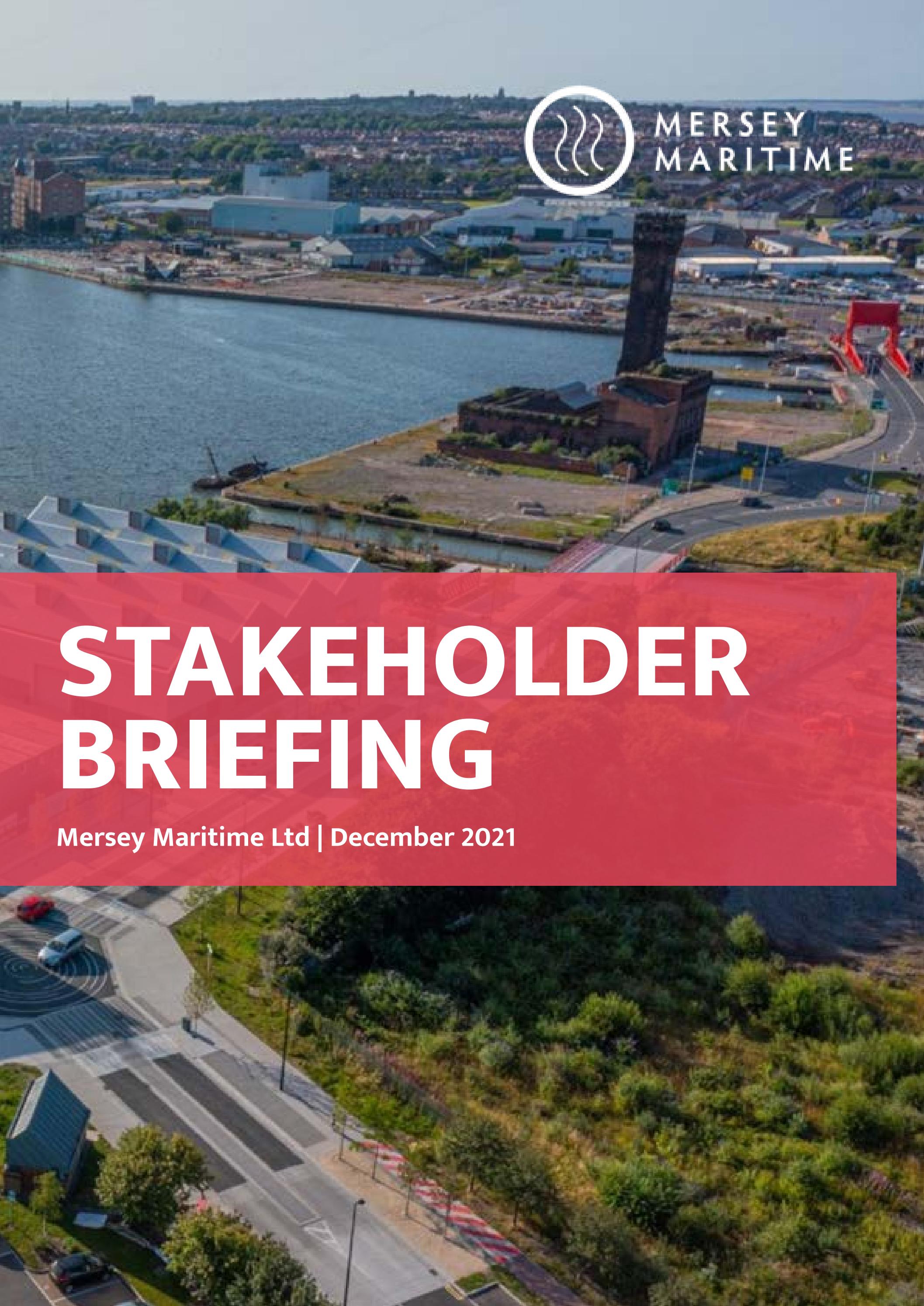 Stakeholder Briefing Dec 2021 by Merseymaritime1 - Issuu