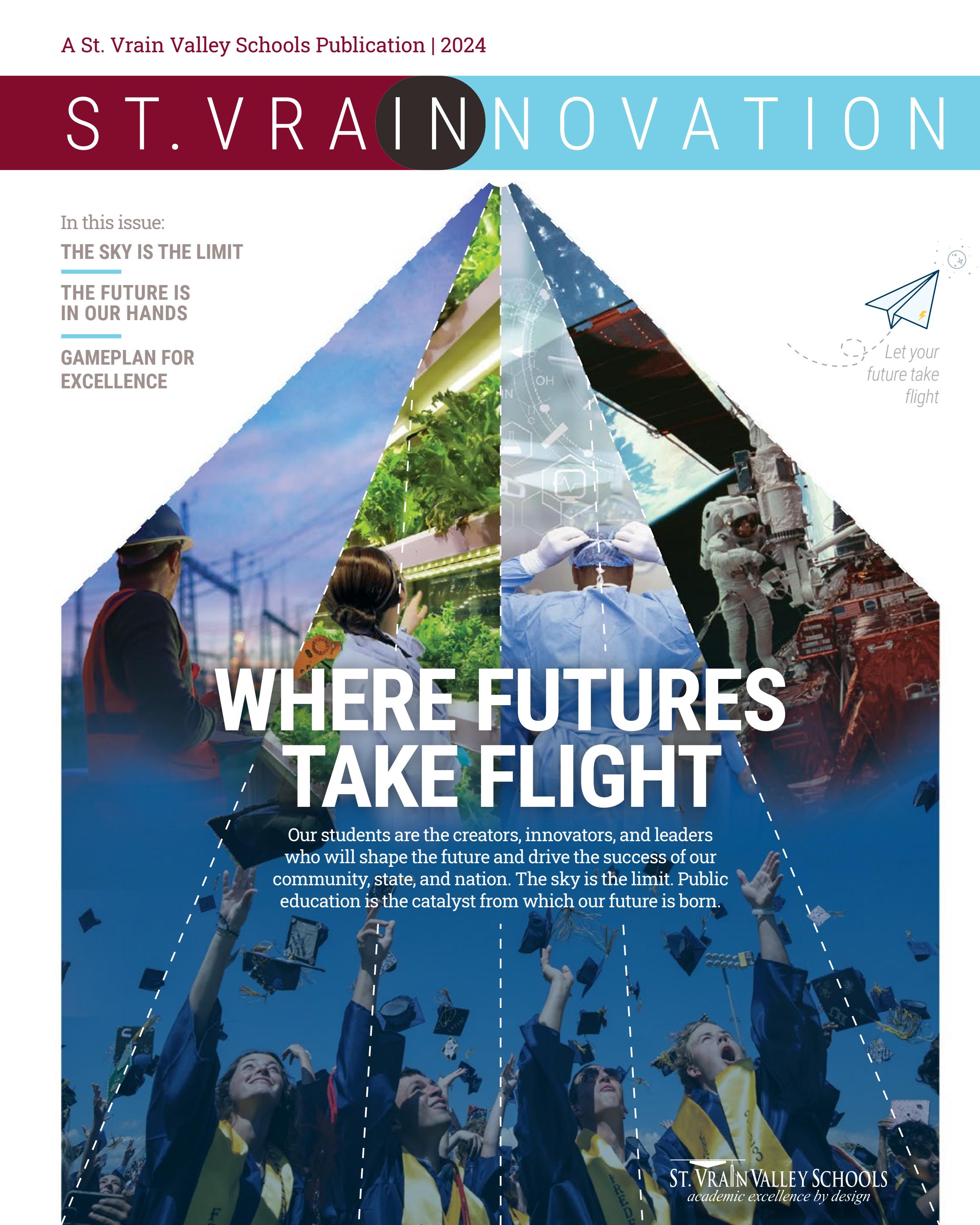 St. Vrainnovation Magazine, 2024 by St.Vrain Valley School District - Issuu