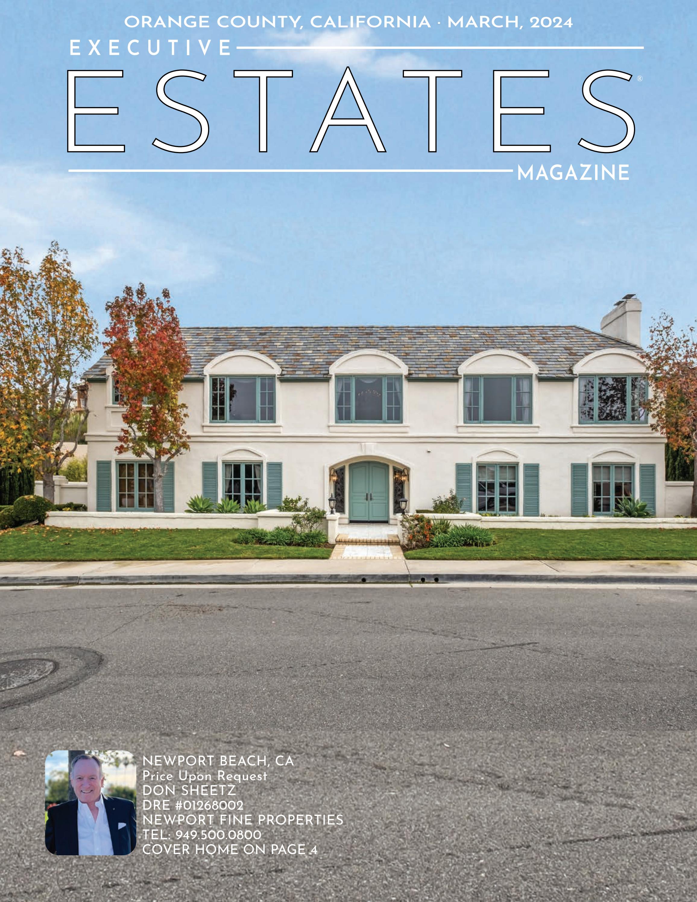 EXECUTIVE ESTATES MAGAZINE - ORANGE COUNTY, CA - MARCH, 2024 by ...